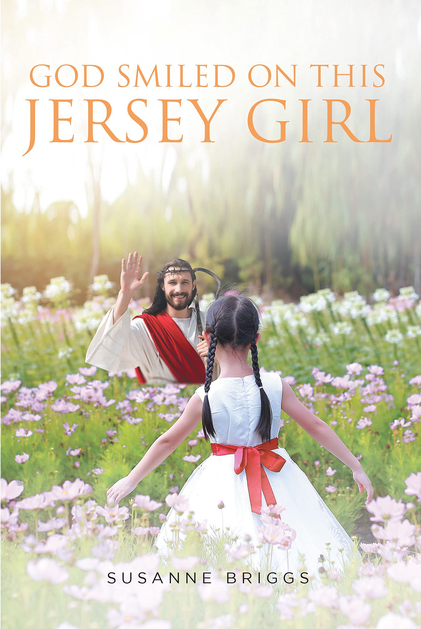 God Smiled On This Jersey Girl by Susanne Briggs | Goodreads