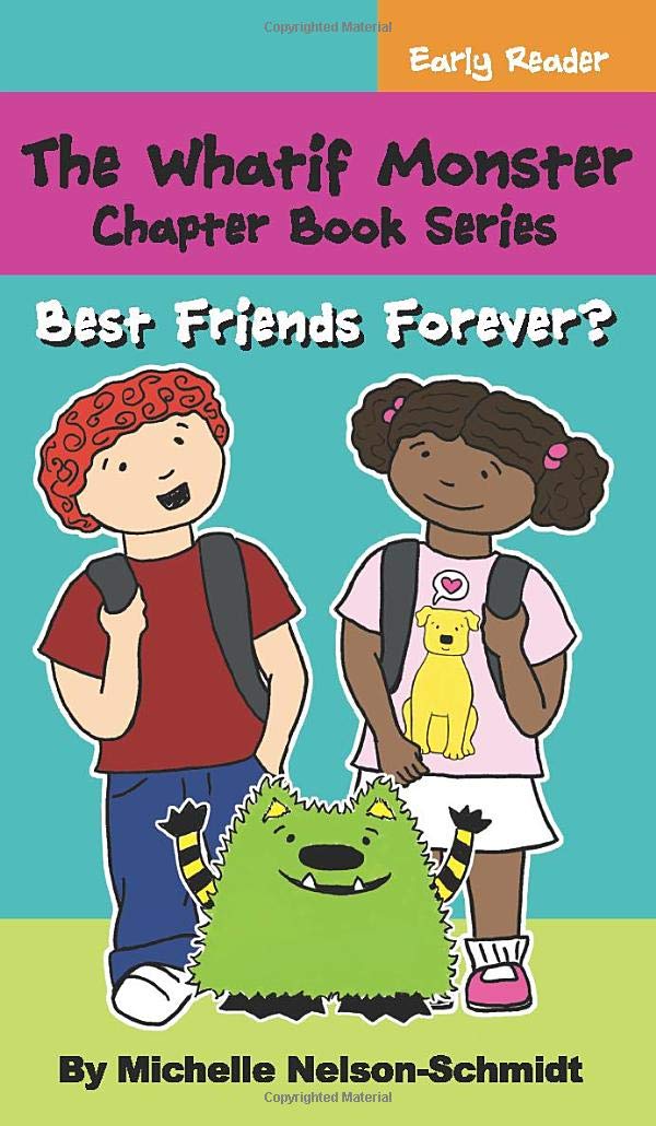 The Whatif Monster Chapter Book Series: Best Friends Forever? by ...