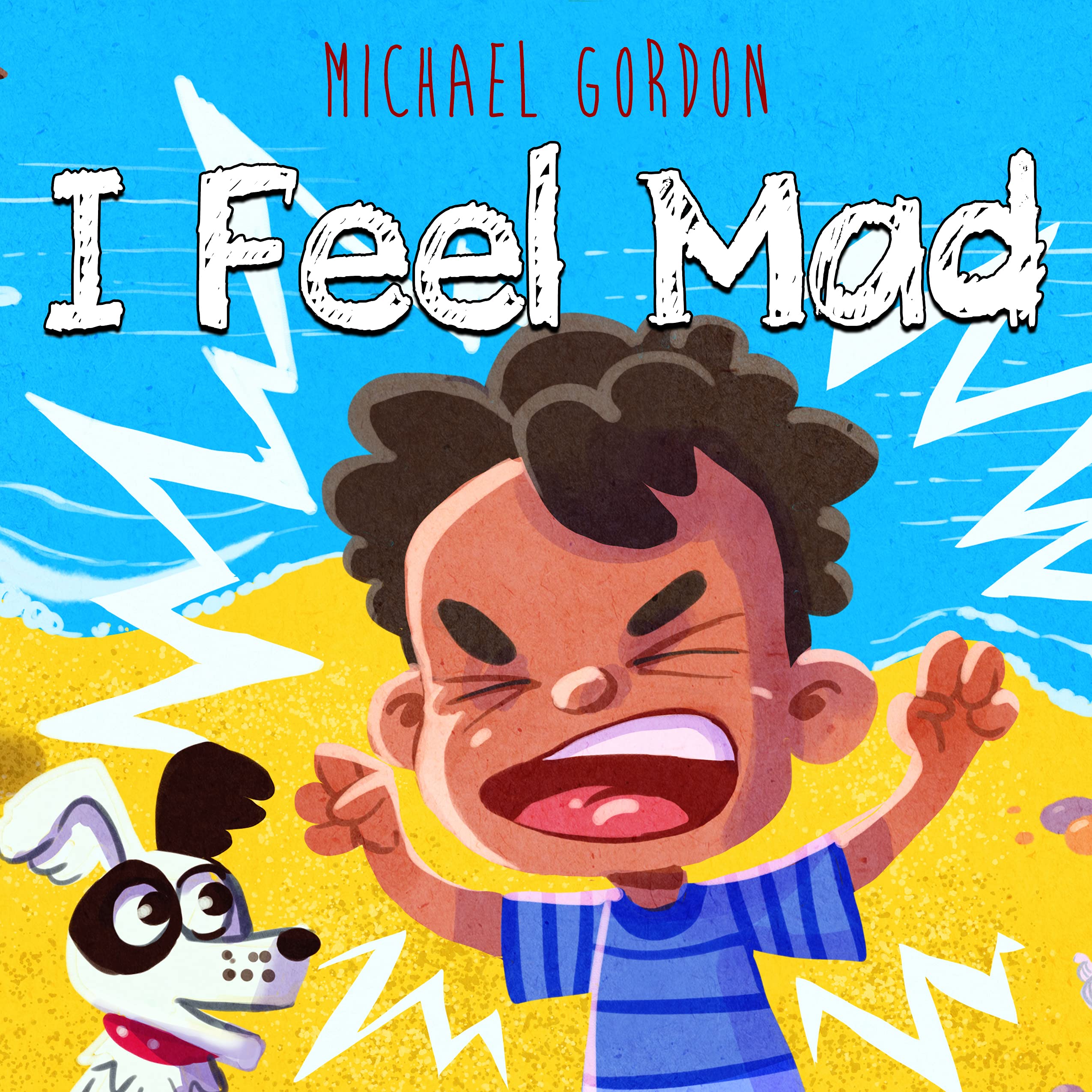 I Feel Mad: by Michael Gordon | Goodreads