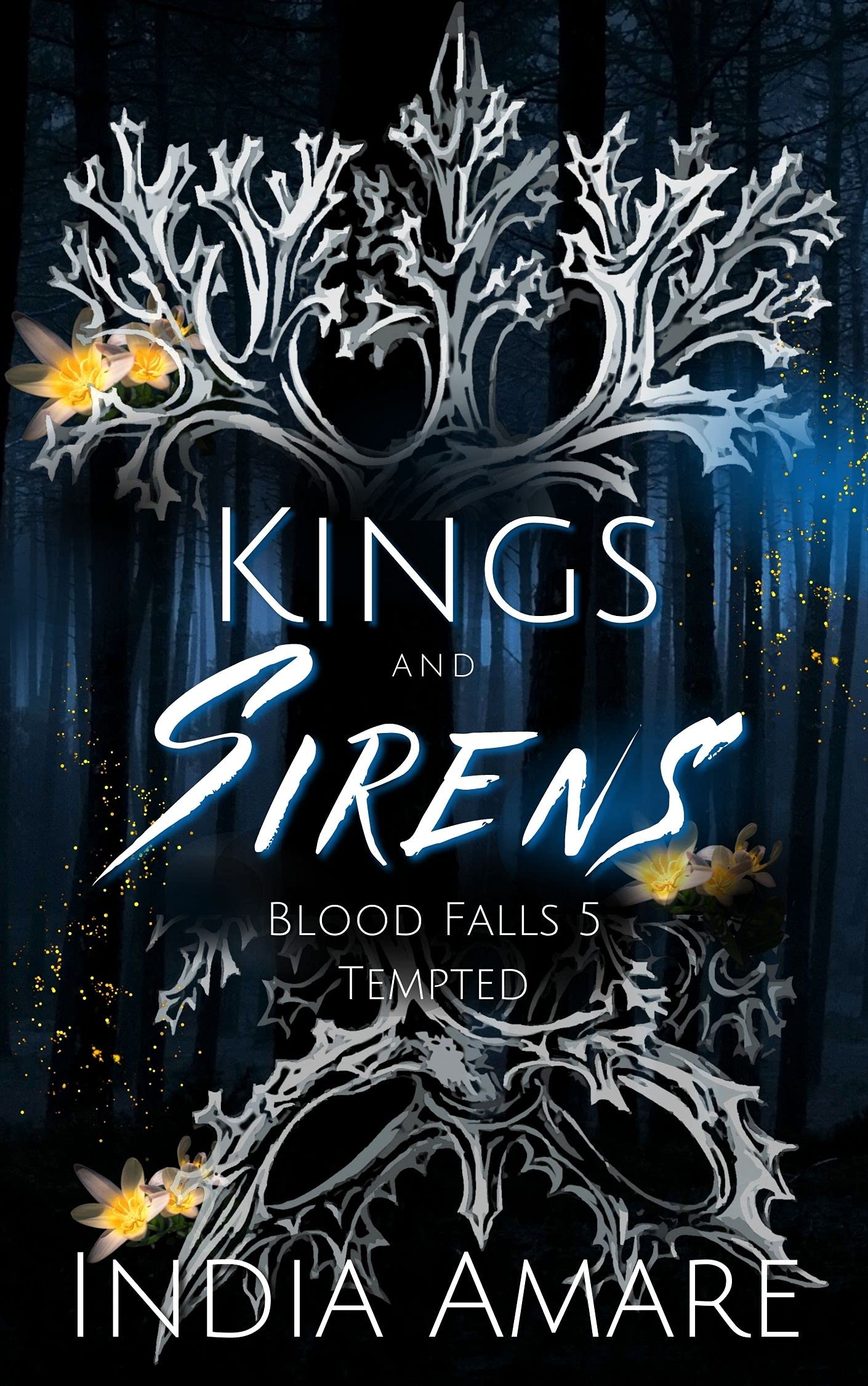Kings and Sirens Tempted (The Blood Falls, #5) by India Amare | Goodreads