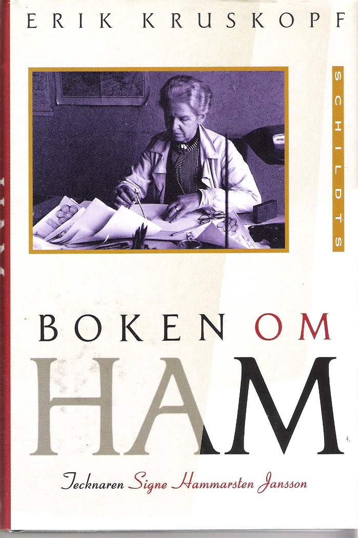 Boken om Ham tecknaren Signe Hammarsten Jansson by Erik Kruskopf ...