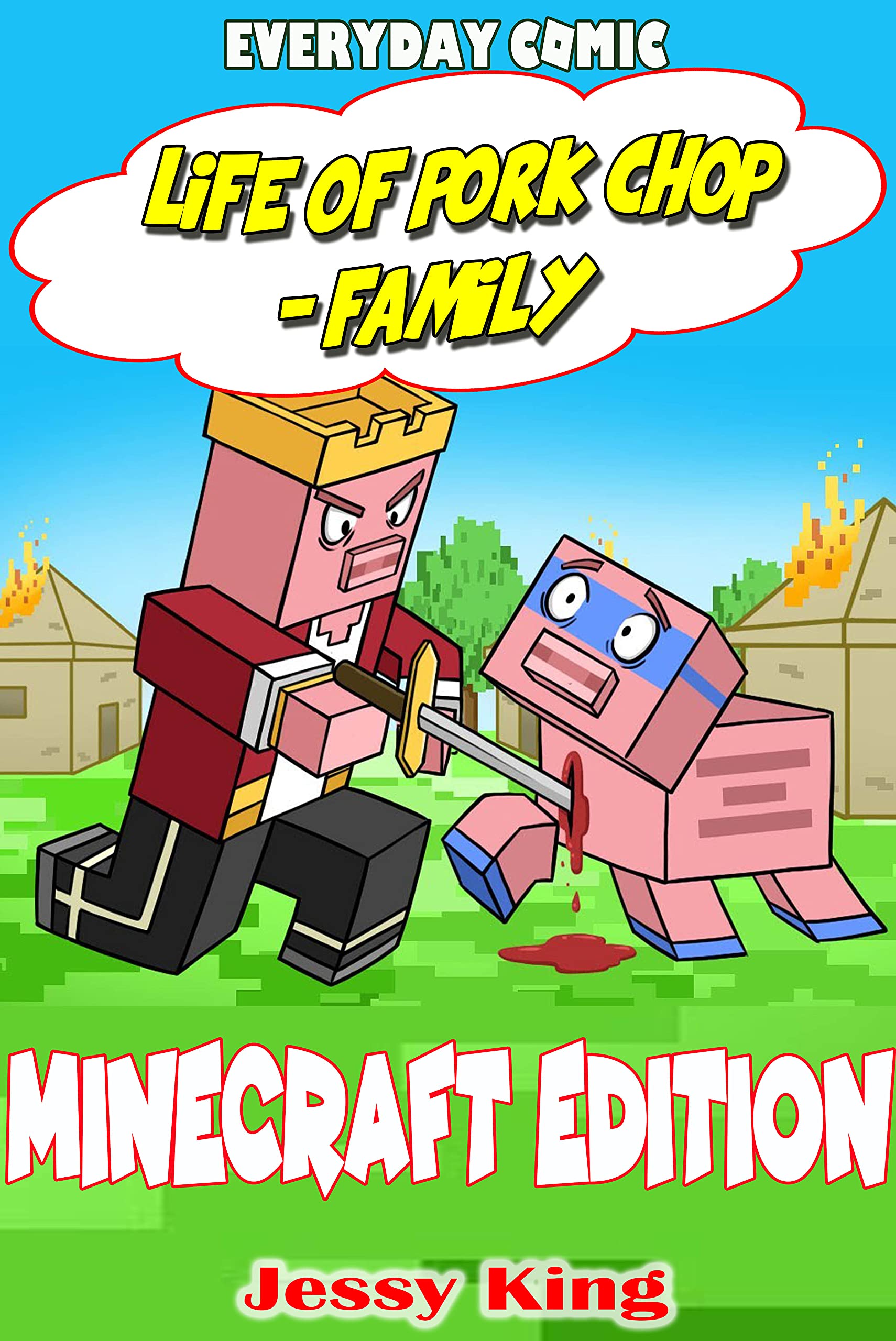 Everyday Comic Minecraft Edition : Life Of Pork Chop Part 2: PorkChop's ...