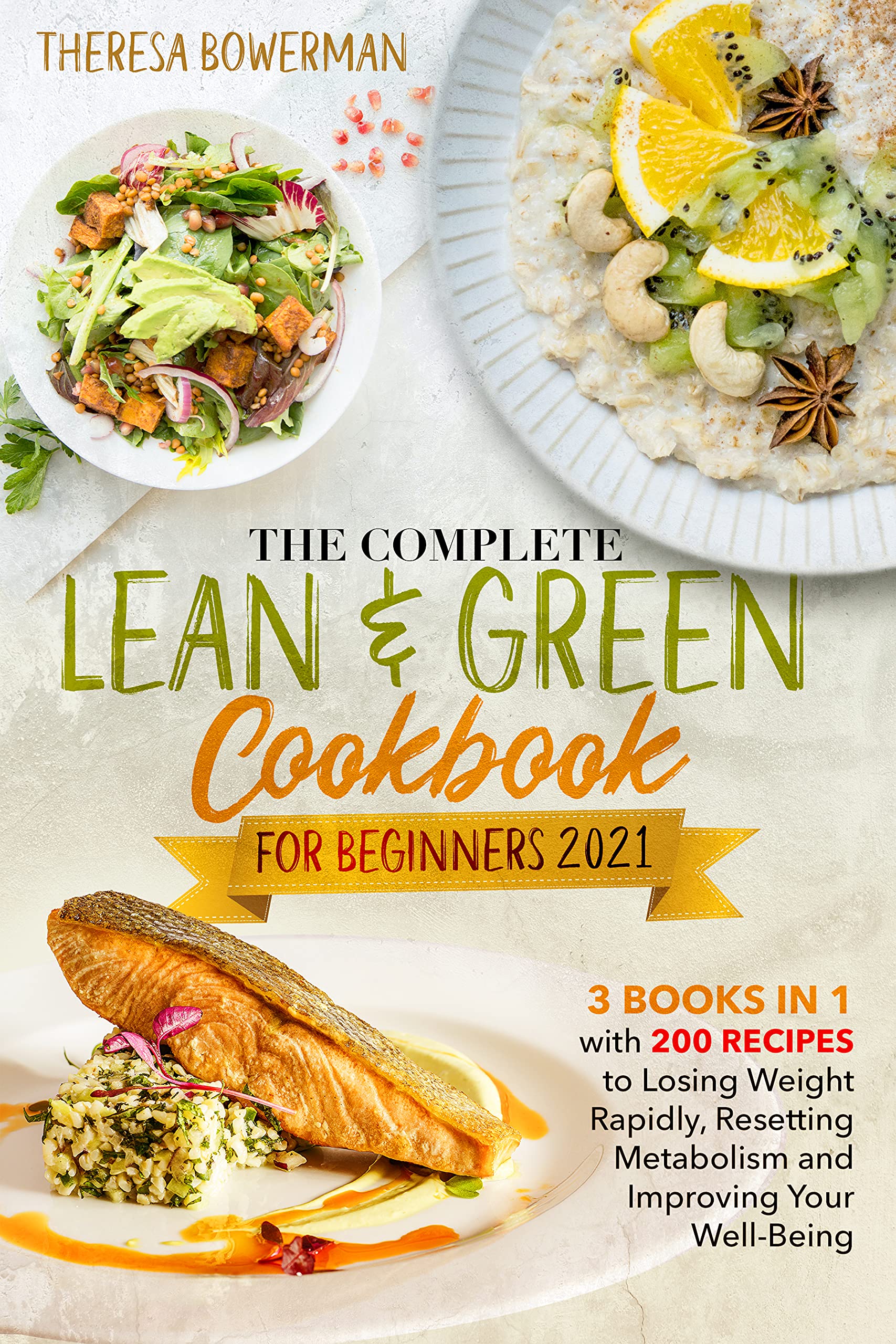 THE ULTIMATE LEAN AND GREEN COOKBOOK FOR BEGINNERS 2022: 1200 Days Plan ...