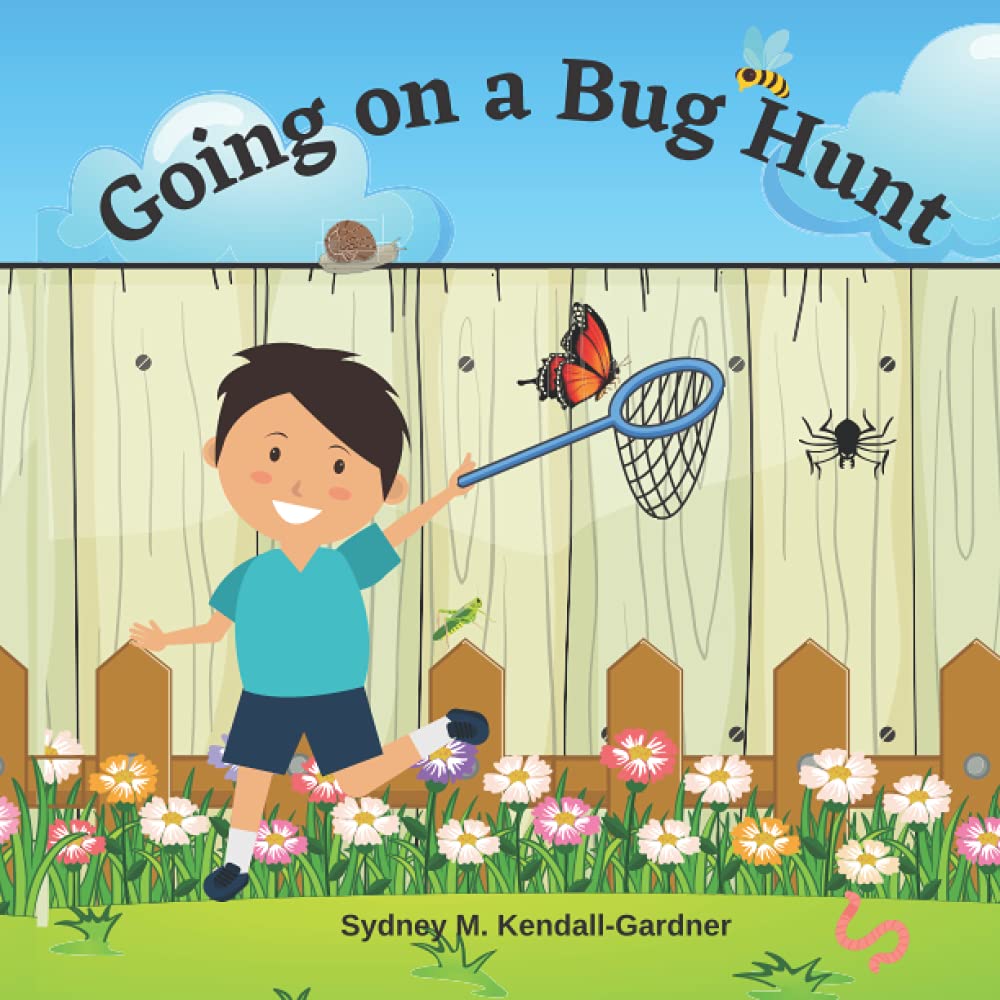 Going on a Bug Hunt by Sydney M Kendall-Gardner | Goodreads