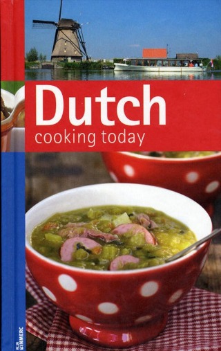 Dutch Cooking Today by Clara ten Houte de Lange | Goodreads