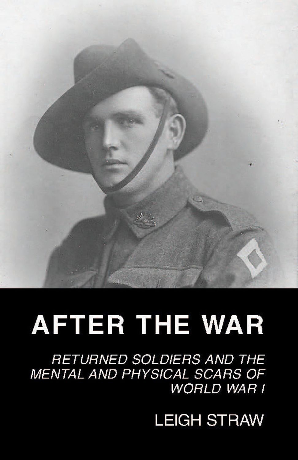 After the War: Returned Soldiers and the Mental and Physical Scars of ...