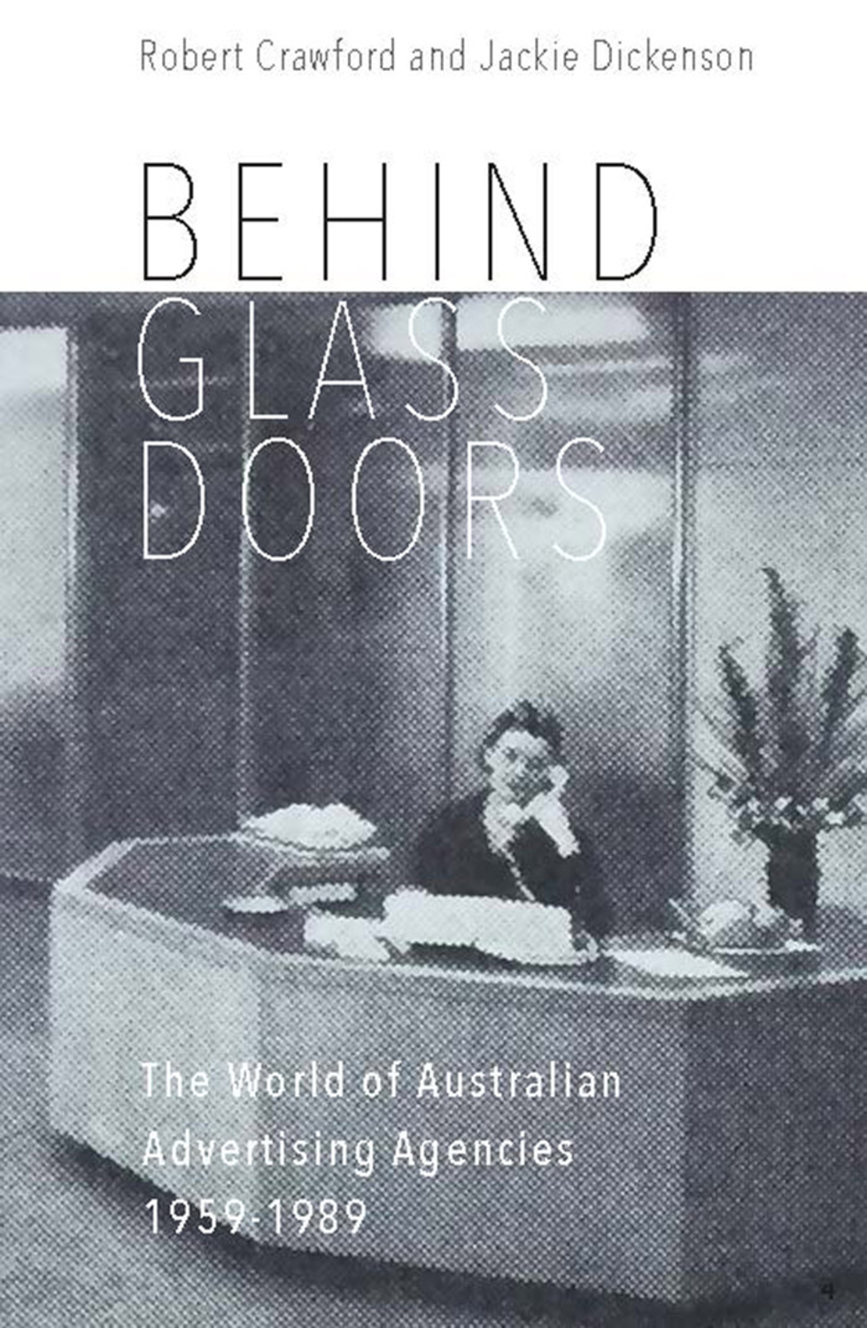 Behind Glass Doors: The World of Australian Advertising Agencies 1959 ...