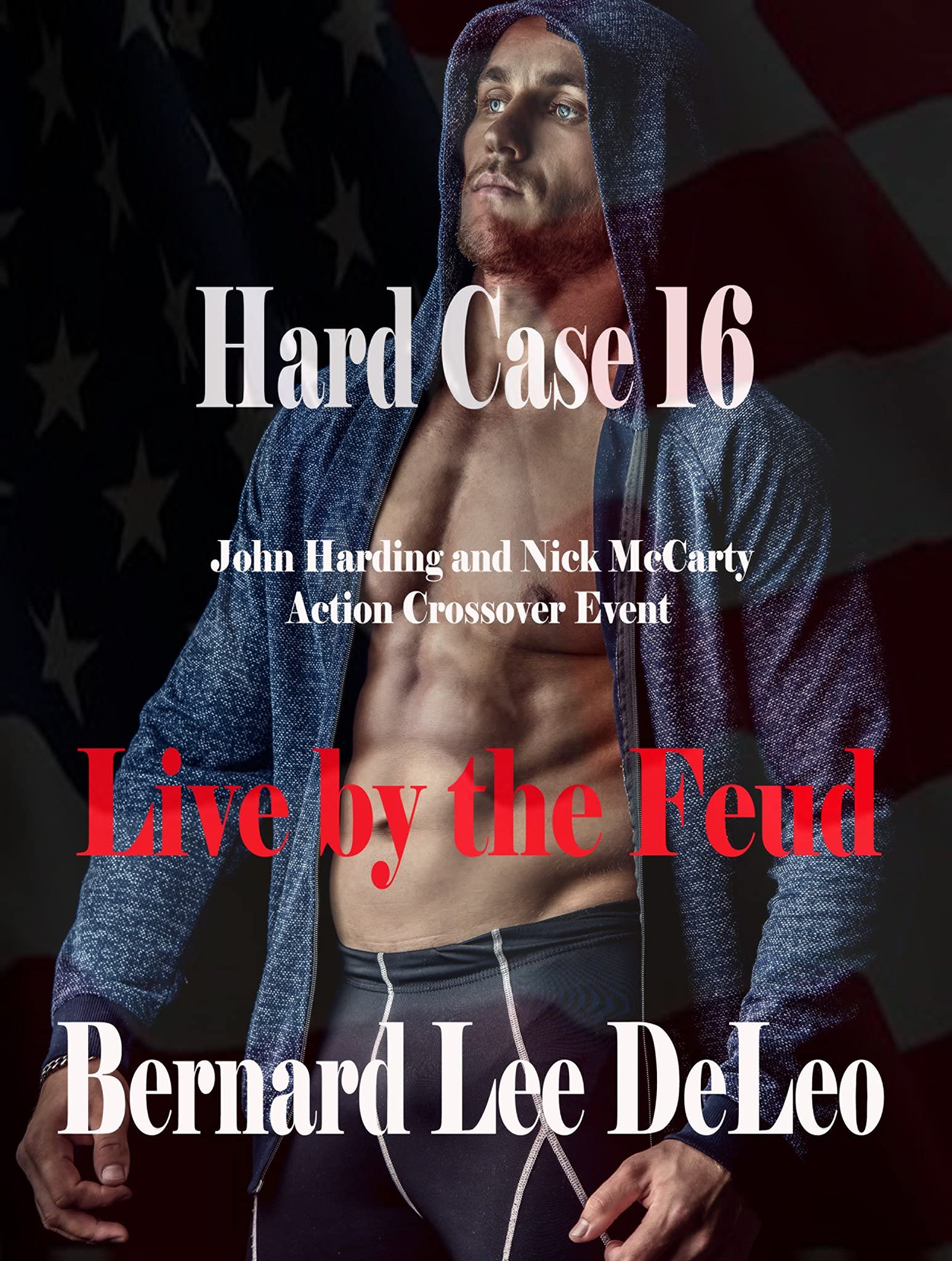 Hard Case 16: Live by the Feud by Bernard Lee DeLeo | Goodreads