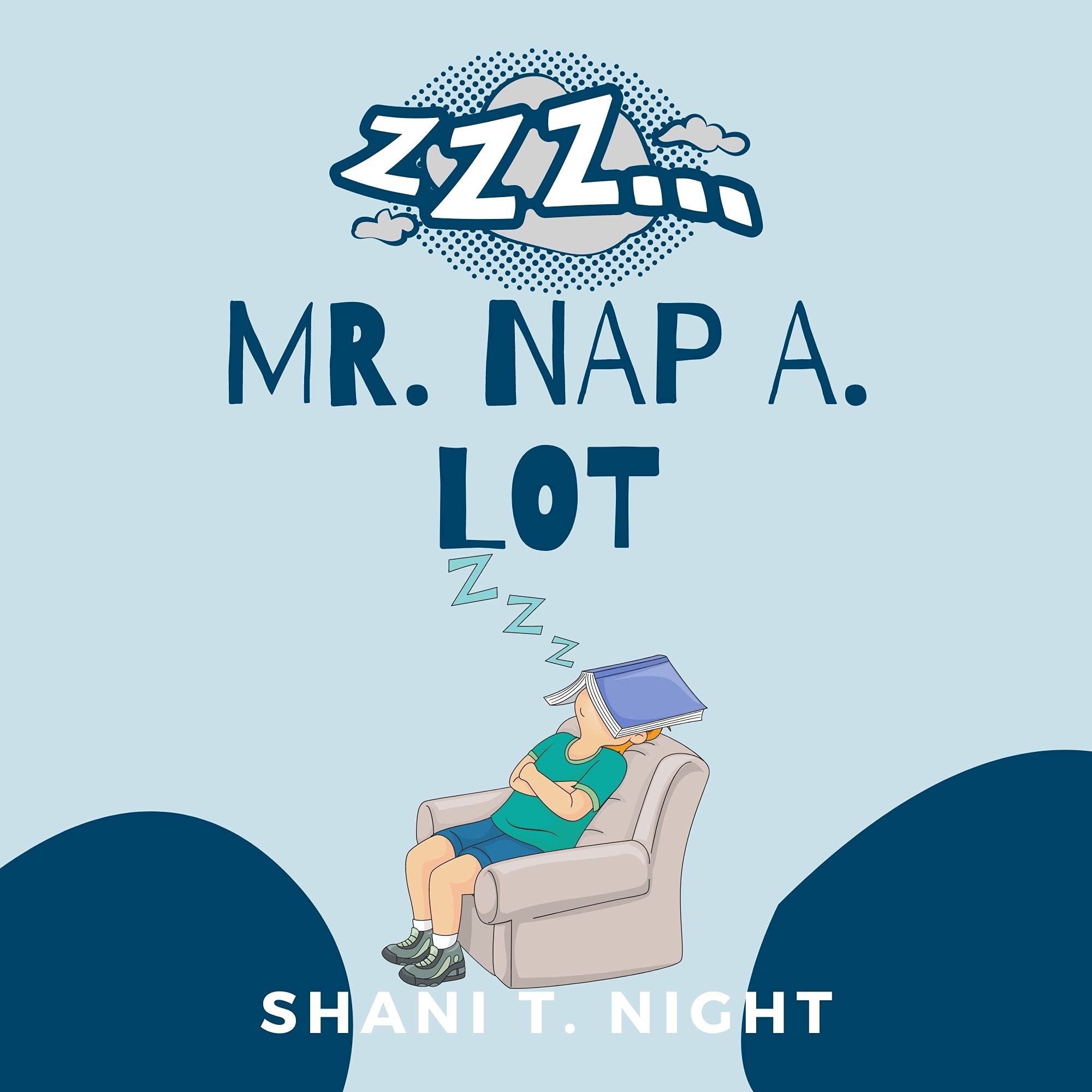 Mr. Nap A. Lot (Interesting Tales Book 2) by Shani T. Night | Goodreads