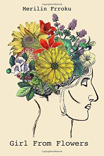 Girl From Flowers by Merilin Frroku | Goodreads