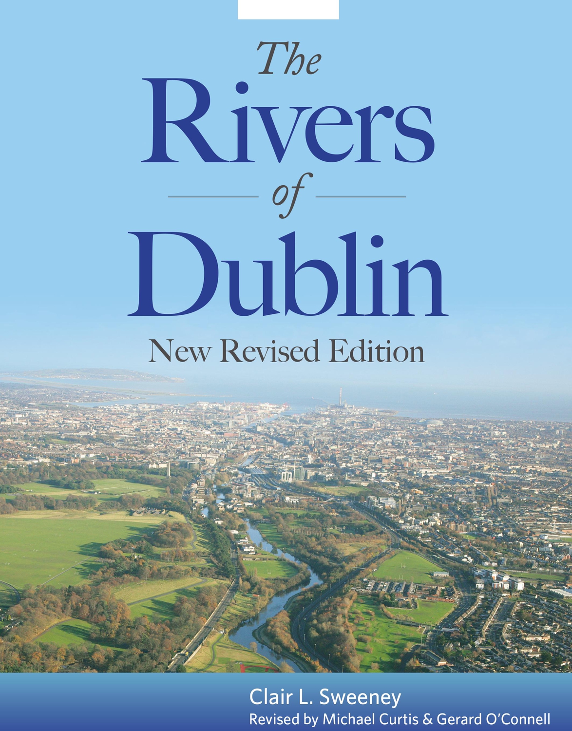 The Rivers of Dublin: New Revised Edition by Clair L. Sweeney | Goodreads