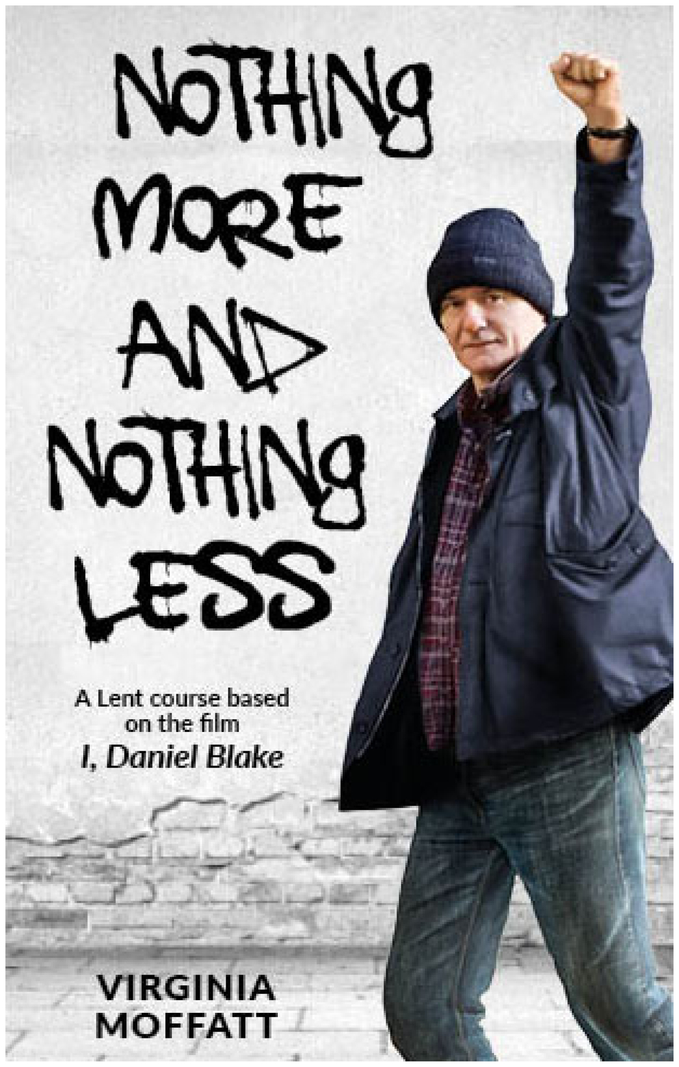 Nothing More and Nothing Less: A Lent Course based on the film I ...
