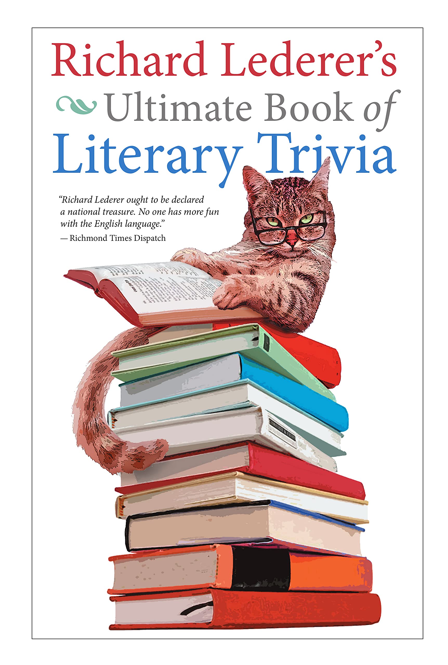 Richard Lederer’s Ultimate Book of Literary Trivia by Richard Lederer ...