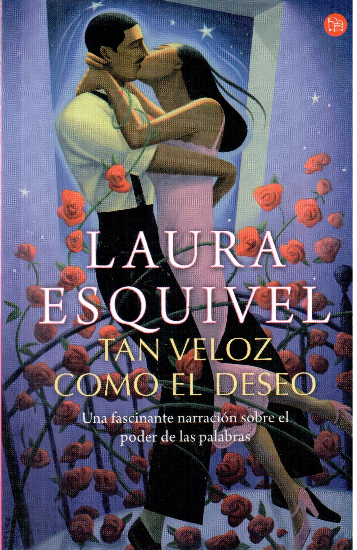 TAN VELOZ COMO EL DESEO by Laura Esquivel | Goodreads