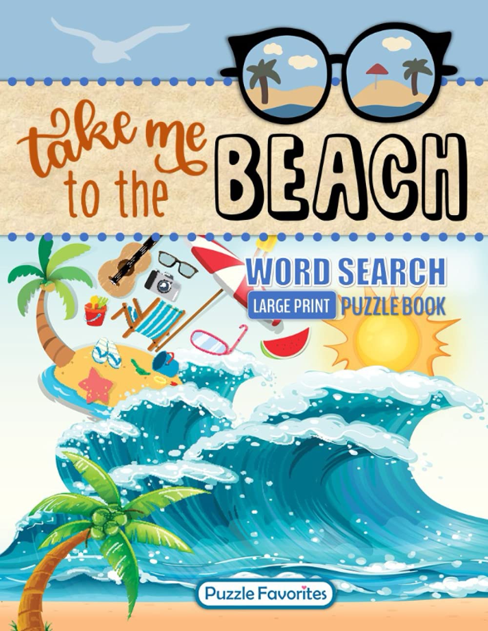 Take Me to the Beach Word Search Puzzle Book: Large Print Summer ...