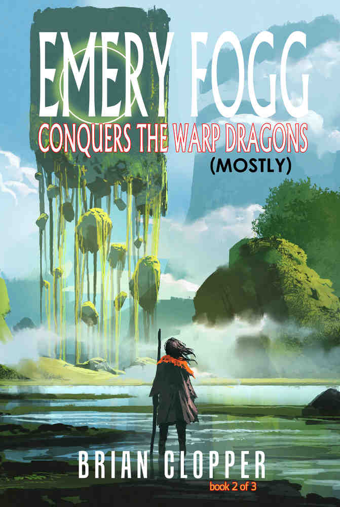 Emery Fogg Conquers the Warp Dragons (Mostly) by Brian Clopper | Goodreads