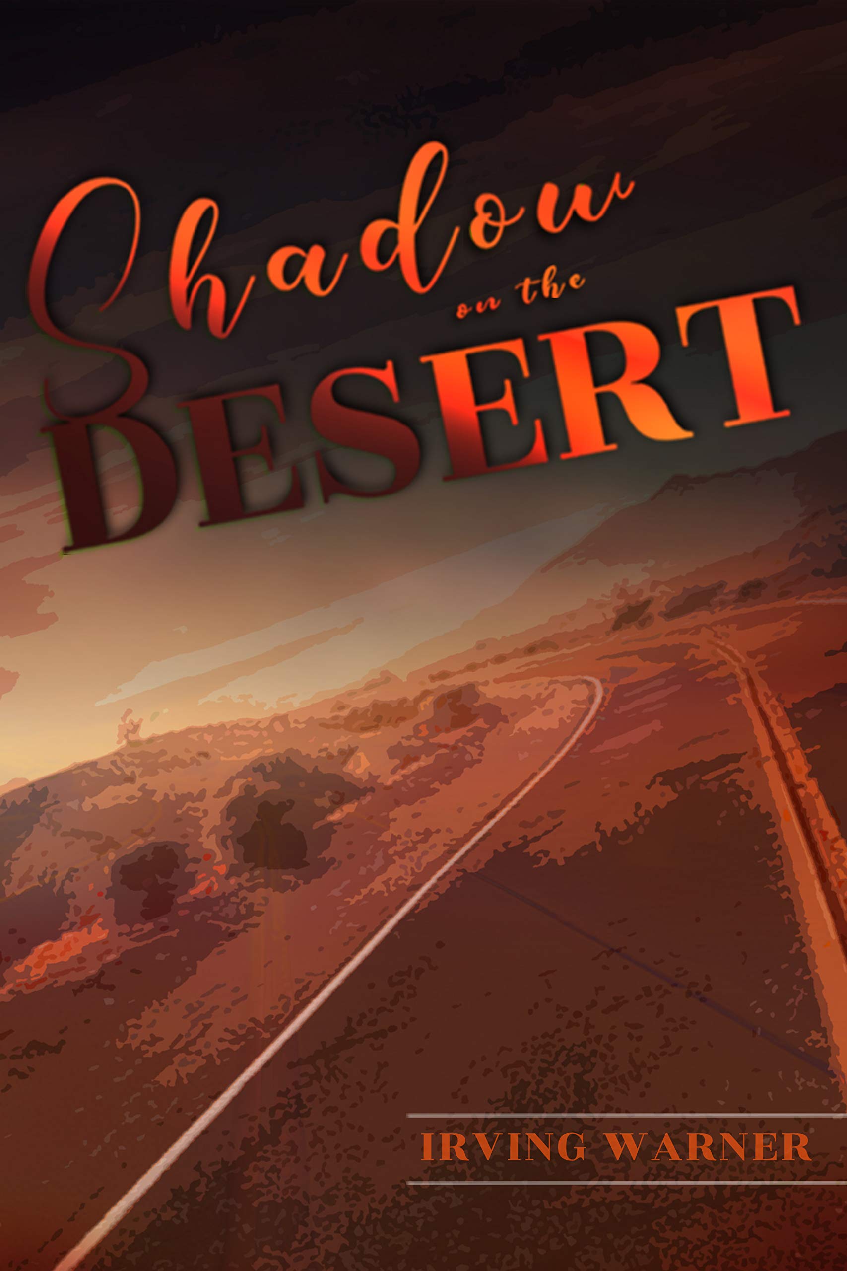 Shadow on the Desert by Irving Warner | Goodreads