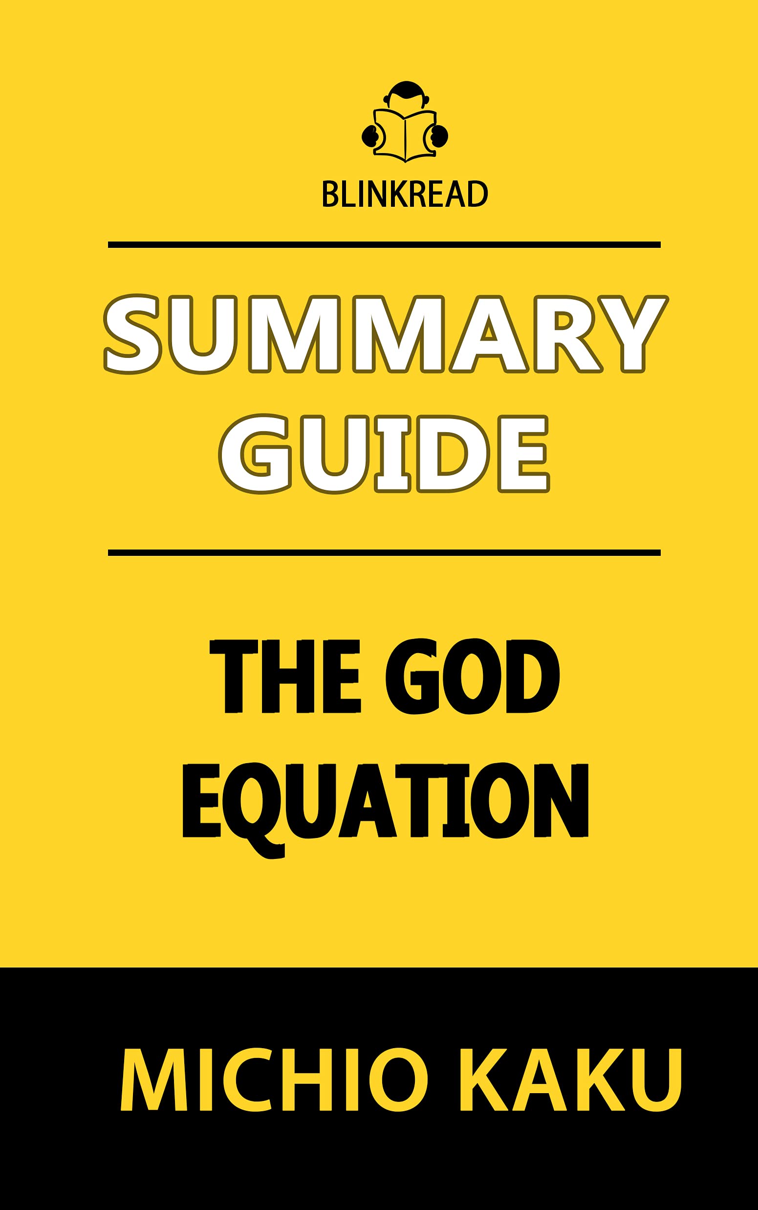 Summary Guide: The God Equation by Michio Kaku by BlinkRead | Goodreads