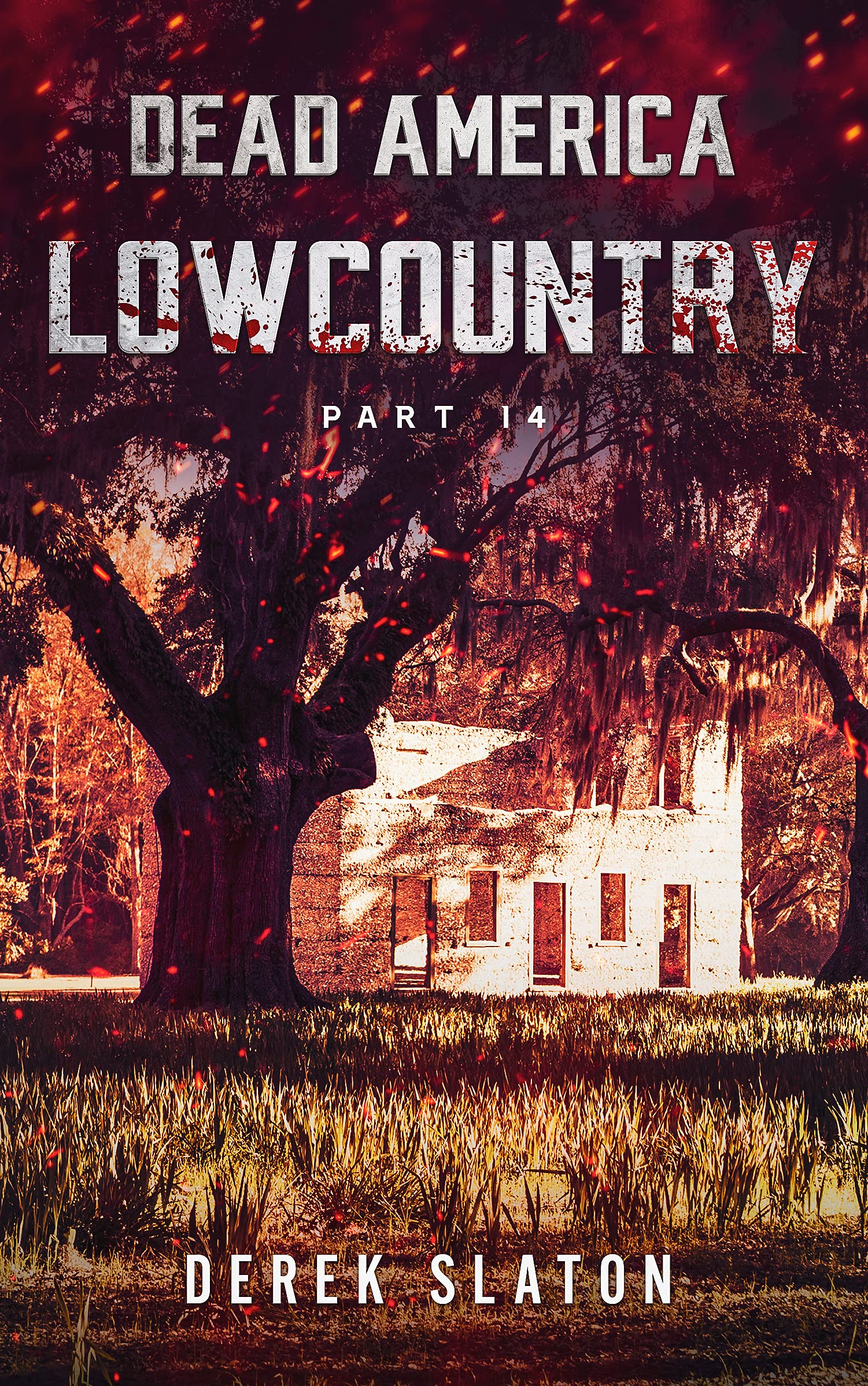 Dead America - Lowcountry Pt. 14 by Derek Slaton | Goodreads
