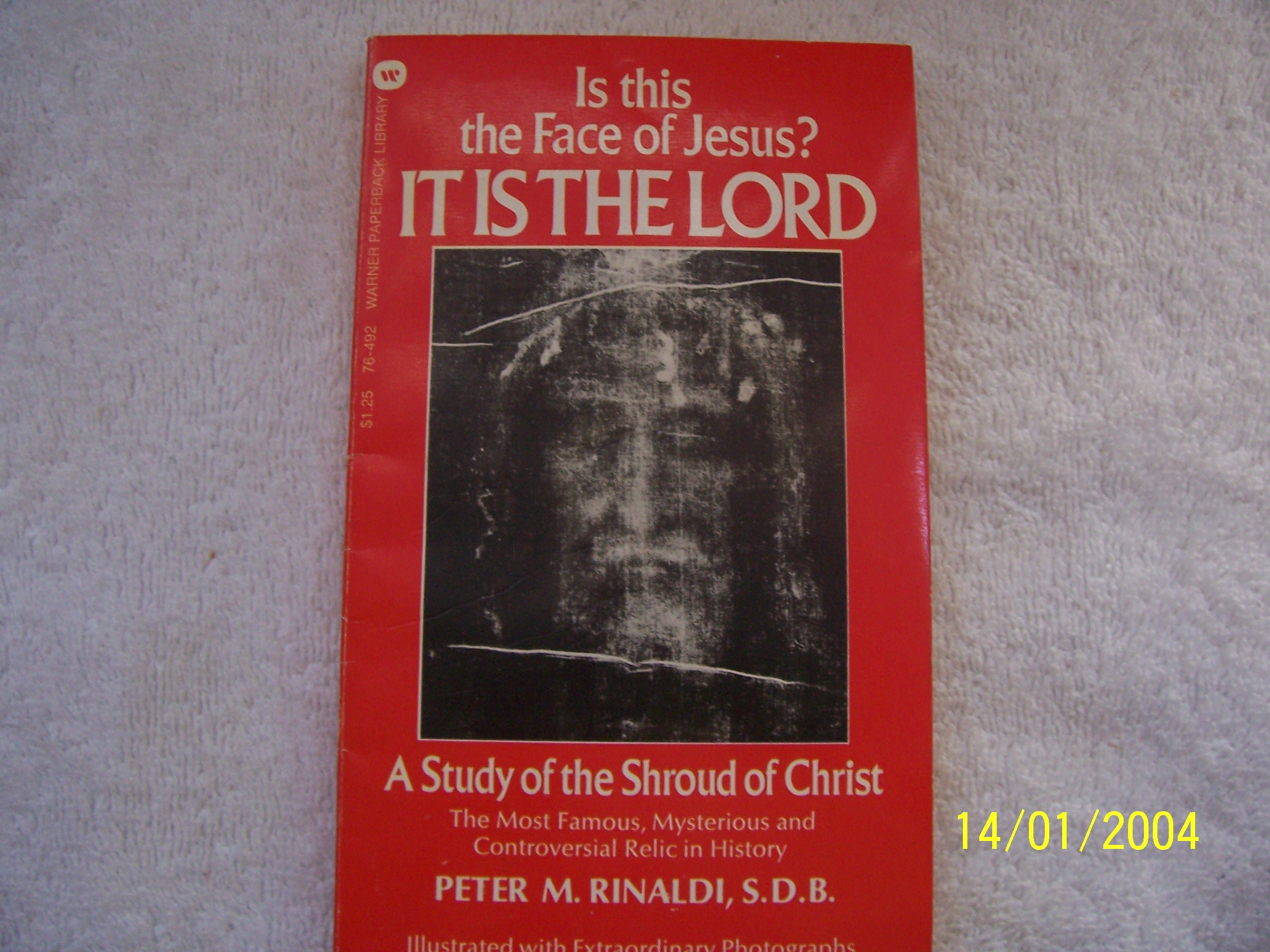 It is the Lord: A Study of the Shroud of Christ by Peter M. Rinaldi ...