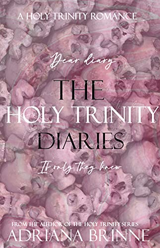 The Holy Trinity Diaries (Holy Trinity, #2.5) by Adriana Brinne | Goodreads