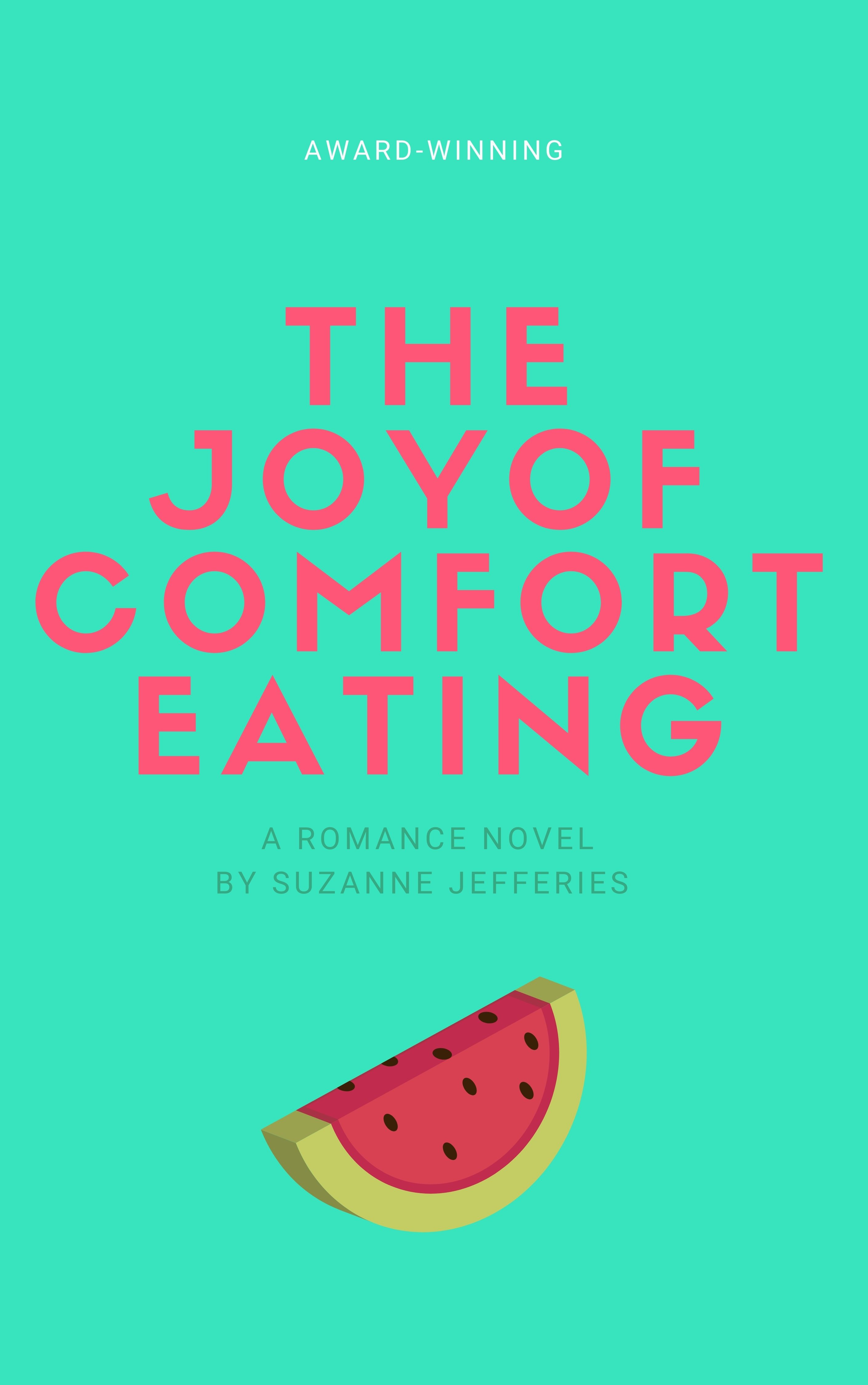 The Joy of Comfort Eating by Suzanne Jefferies | Goodreads