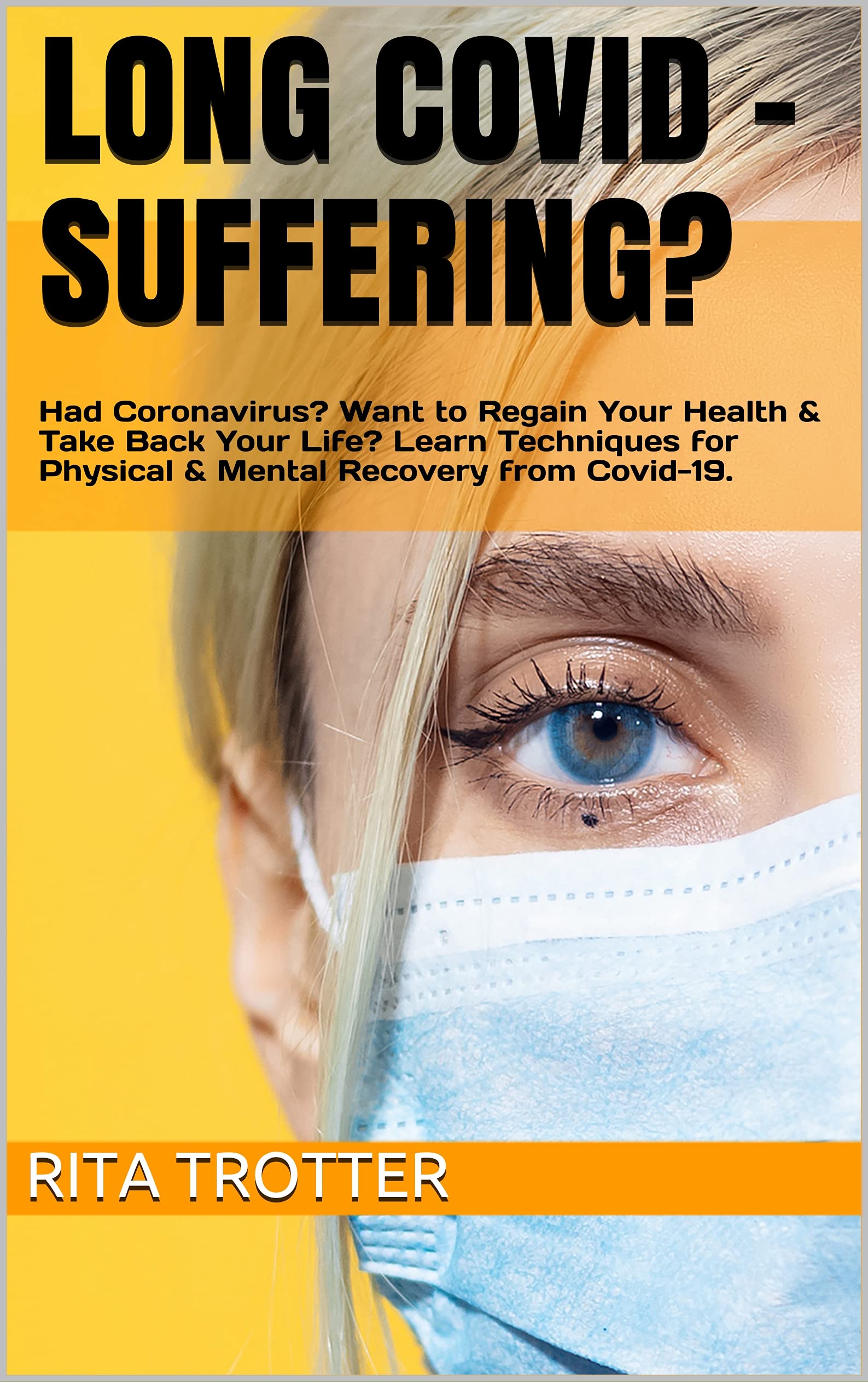 Long COVID - Suffering?: Had Coronavirus? Want to Regain Your Health ...