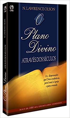 O Plano Divino Através Dos Séculos by Lawrence Olson | Goodreads