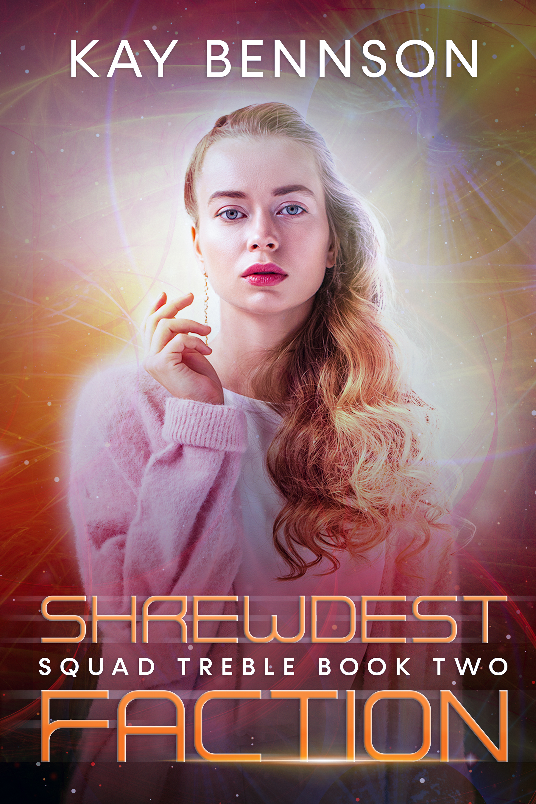 Shrewdest Faction (Squad Treble #2) by Kay Bennson | Goodreads