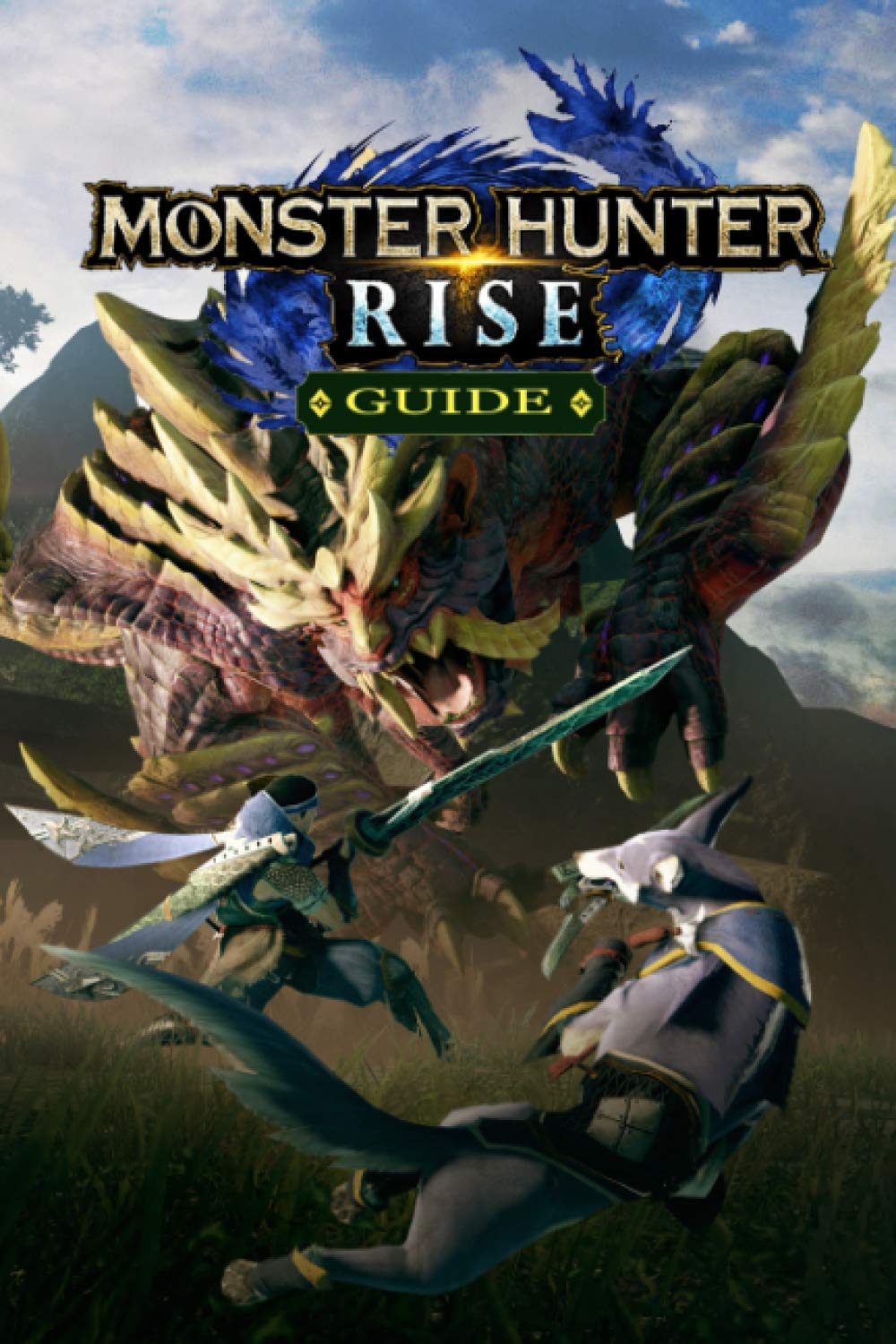 Monster Hunter Rise Guide: Walkthrough, How To-s, Tips and Tricks and A ...