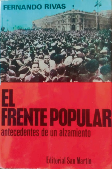 El Frente Popular: Antecedentes de un alzamiento by Fernando Rivas ...