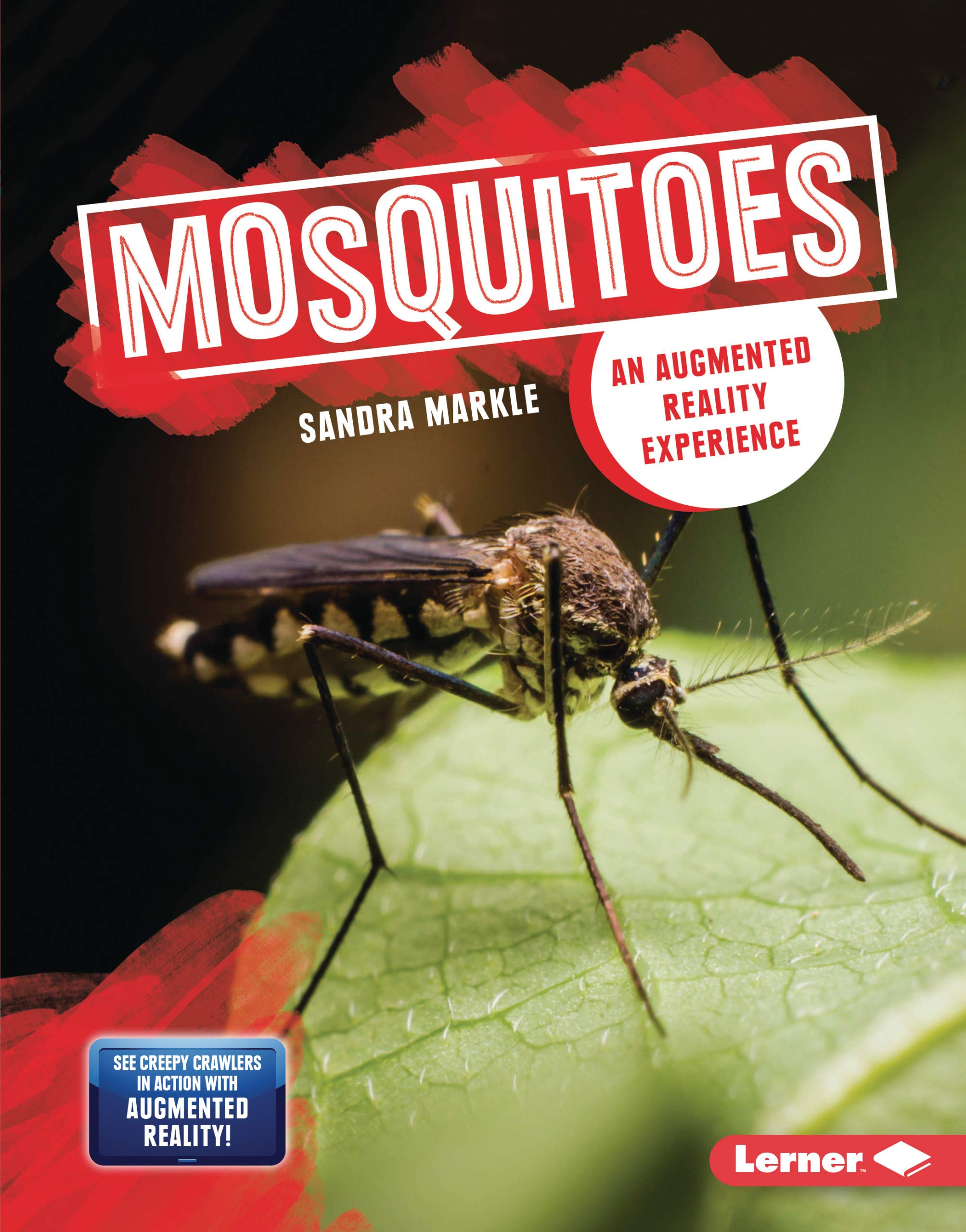 Mosquitoes: An Augmented Reality Experience by Sandra Markle | Goodreads