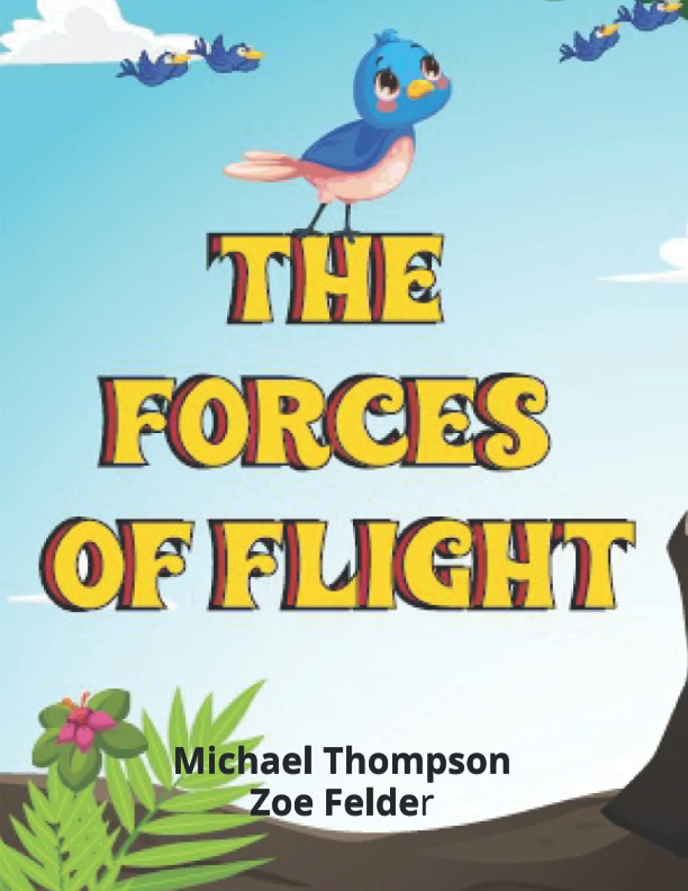 The Forces of Flight by Michael Thompson | Goodreads