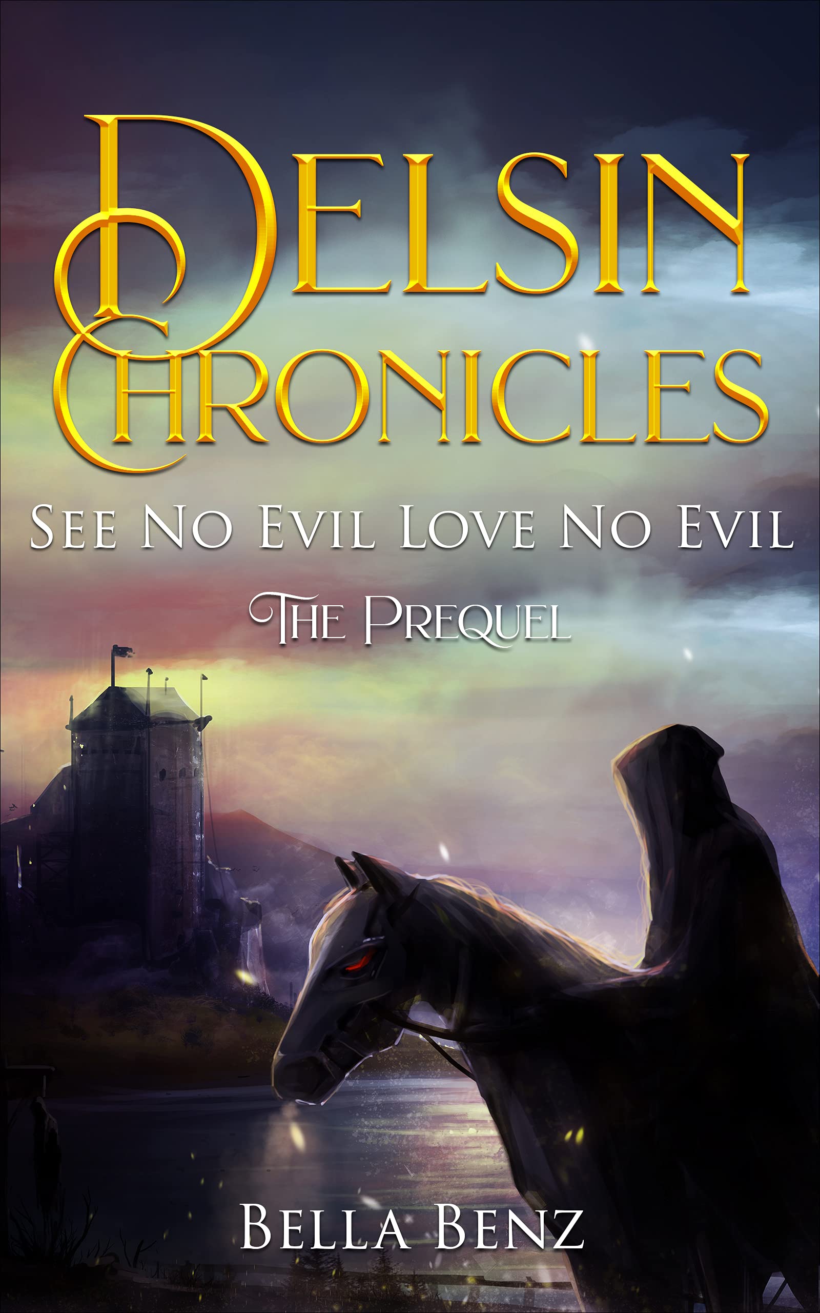 See No Evil Love No Evil: Delsin Chronicles The Prequel by Bella Benz ...