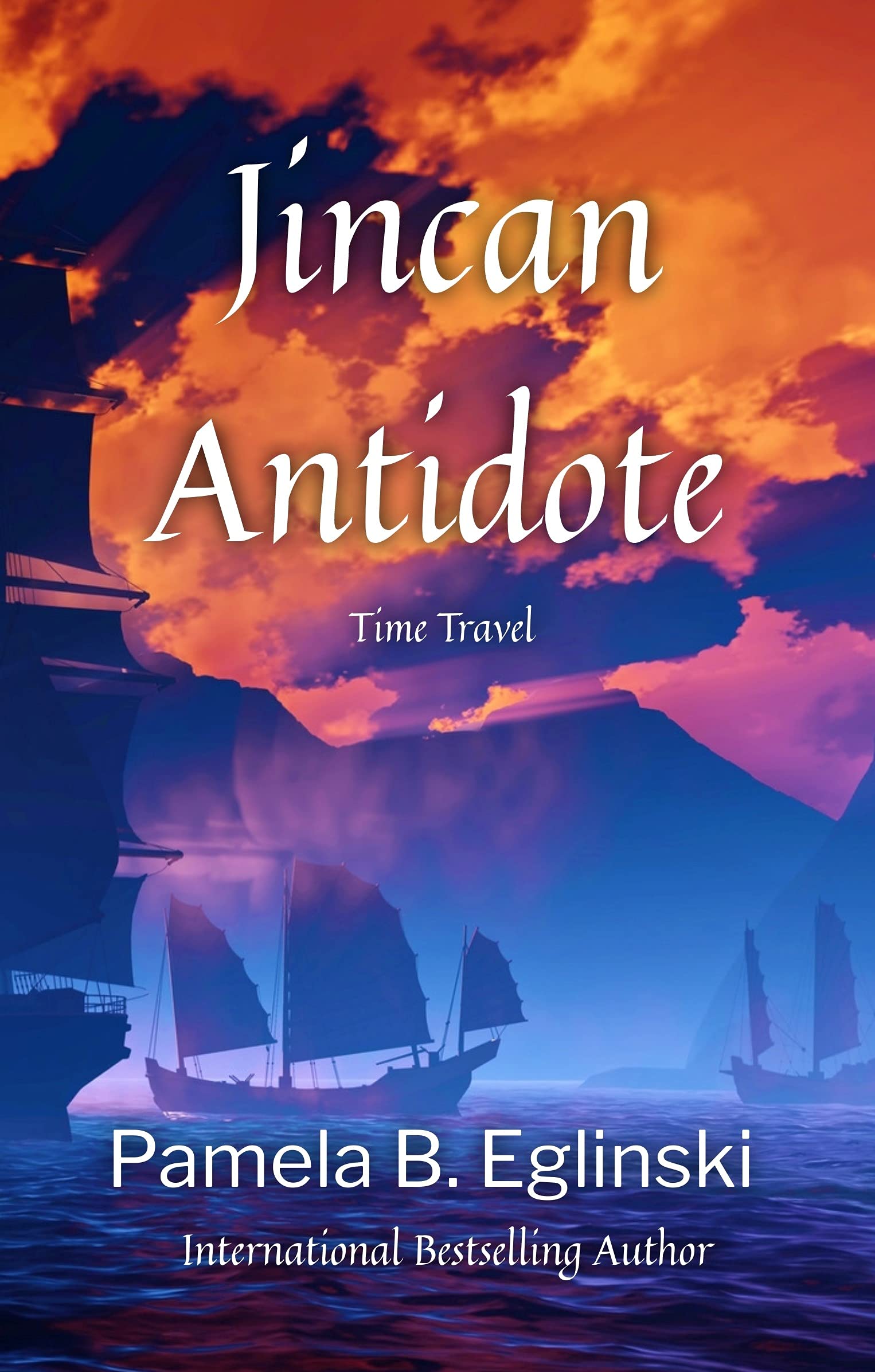 Jincan Antidote (Time Travel Series Book 3) by Pamela B. Eglinski ...