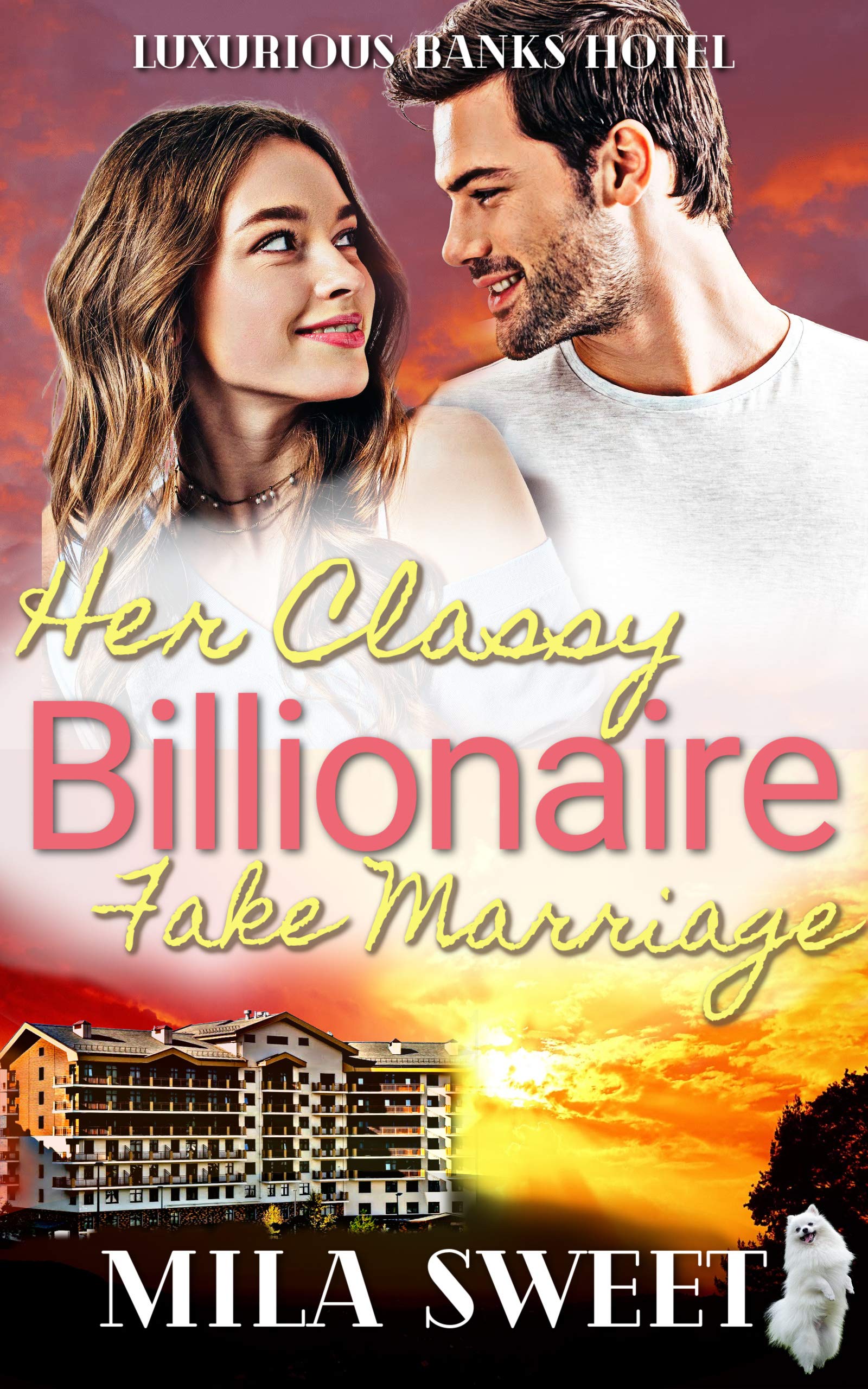 Her Classy Billionaire: Fake Marriage Romance by Mila Sweet | Goodreads