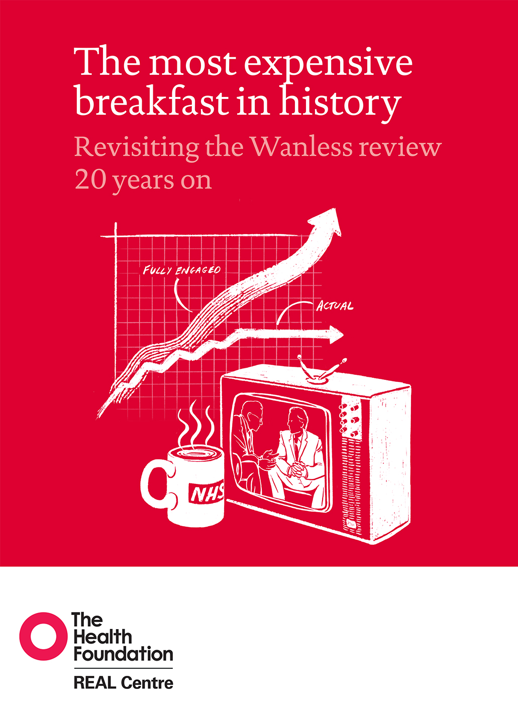 The most expensive breakfast in history Revisiting the Wanless review ...