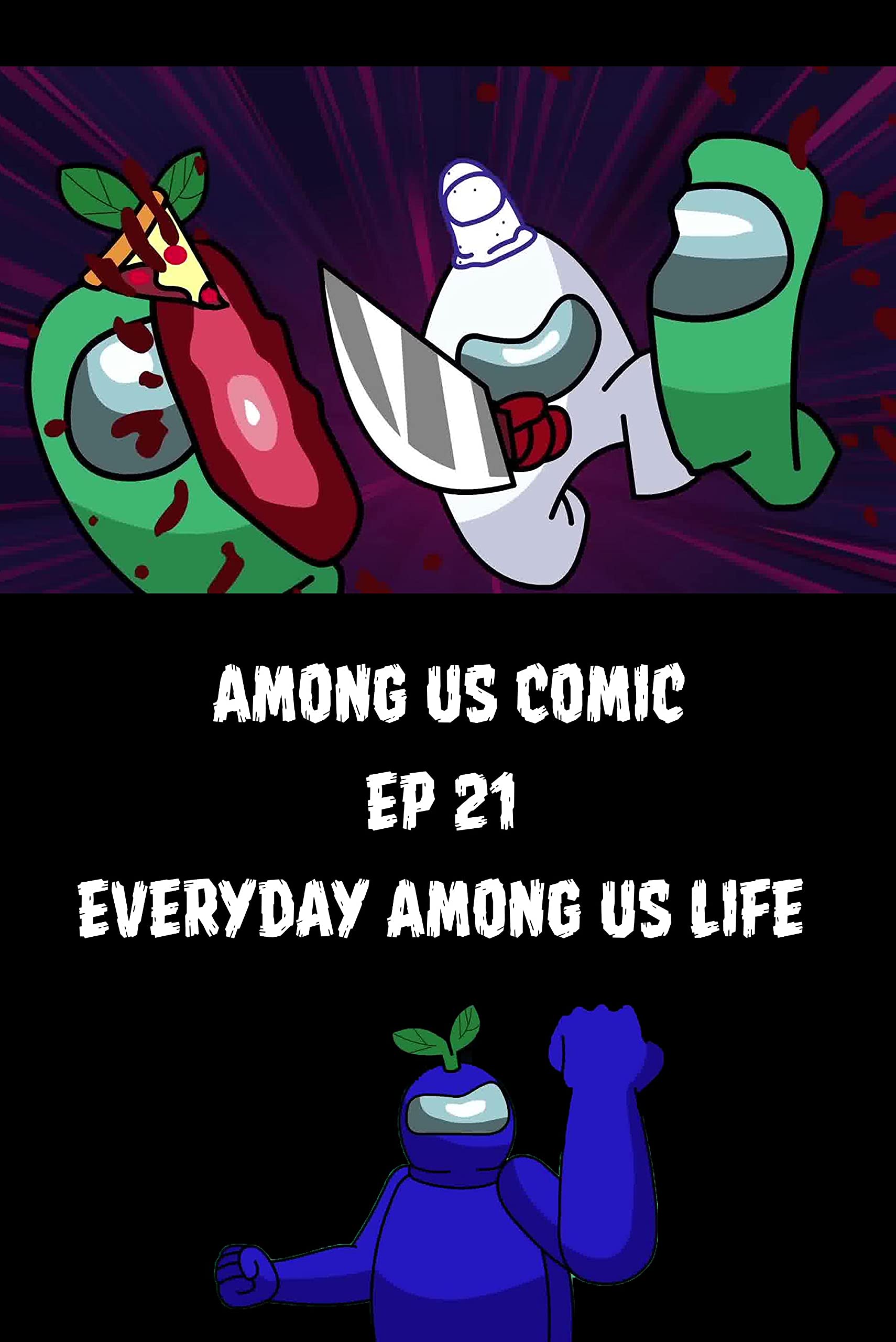 Among Us Comic Ep 21: Everyday Among Us Life by Elizabeth Grant | Goodreads