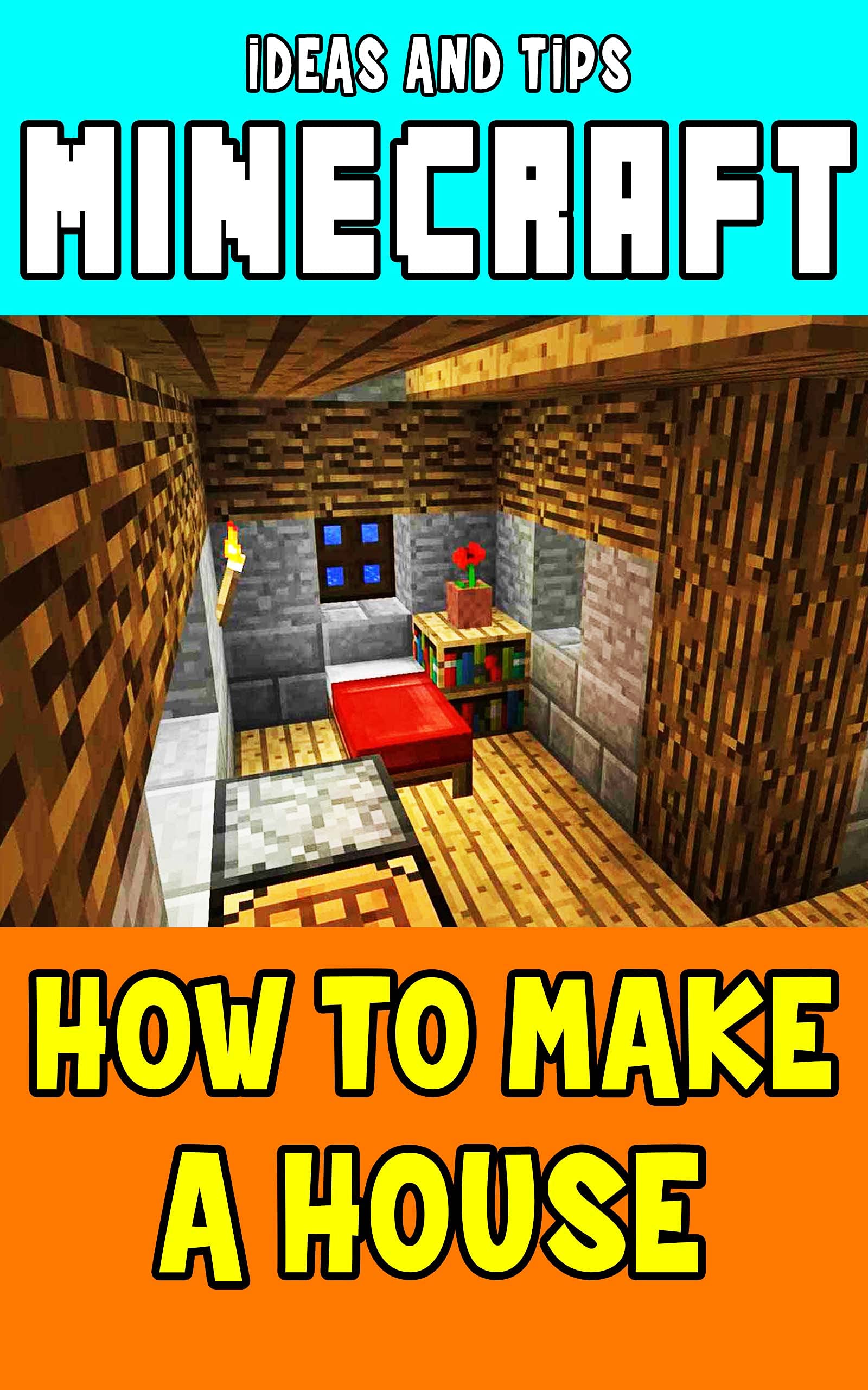 Minecraft: How To Make a House by Marc Barre | Goodreads
