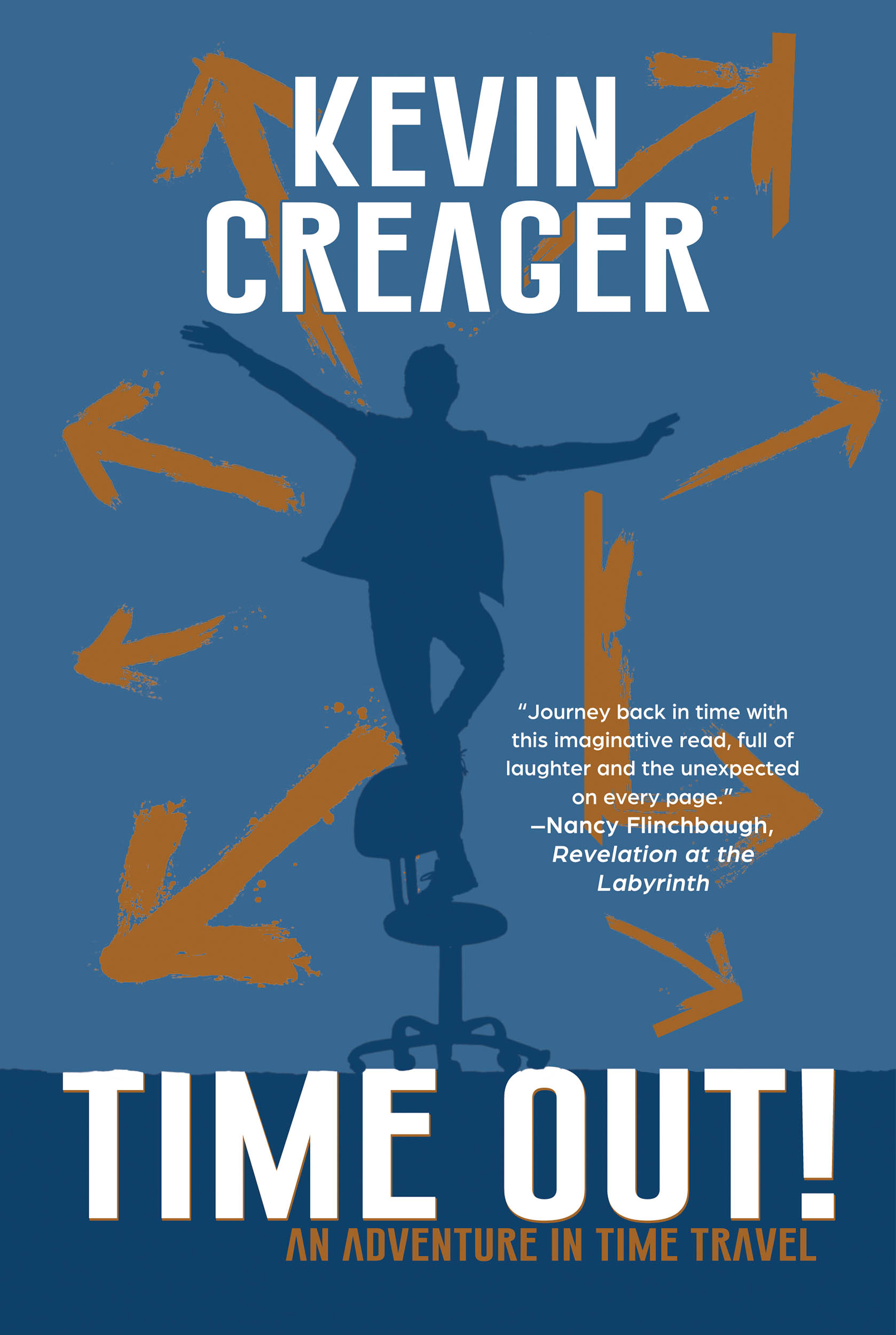 Time Out!: An Adventure in Time Travel by Kevin Creager | Goodreads