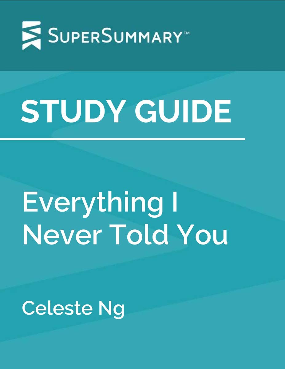 Study Guide: Everything I Never Told You by Celeste Ng by SuperSummary ...