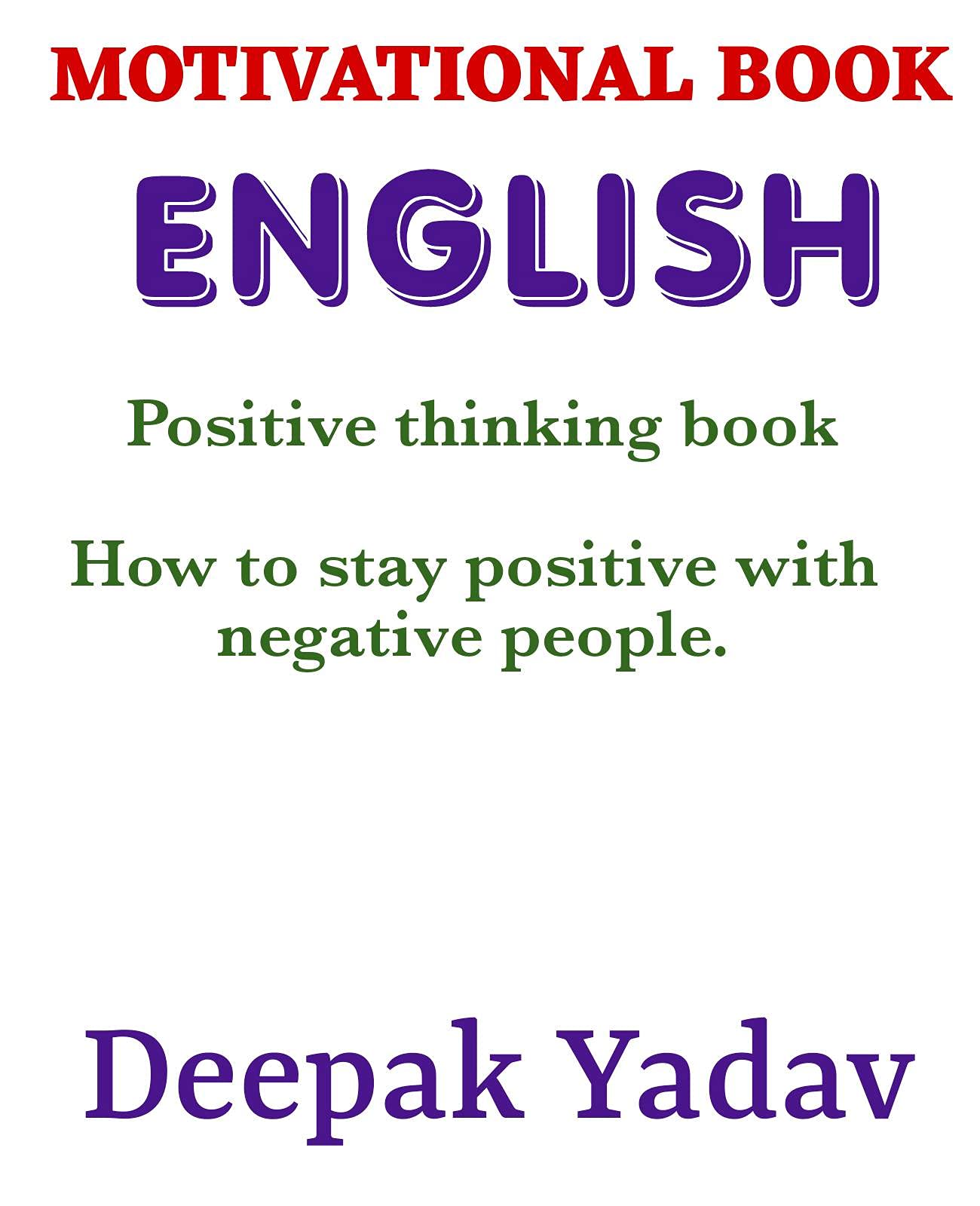 Positive thinking book : How to stay positive with negative people. by ...