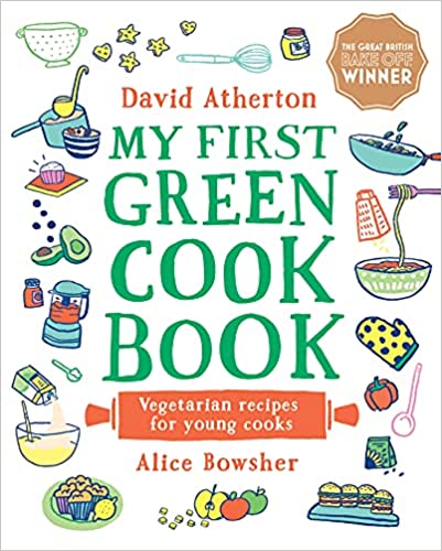 My First Green Cook Book: Vegetarian Recipes for Young Cooks by David ...