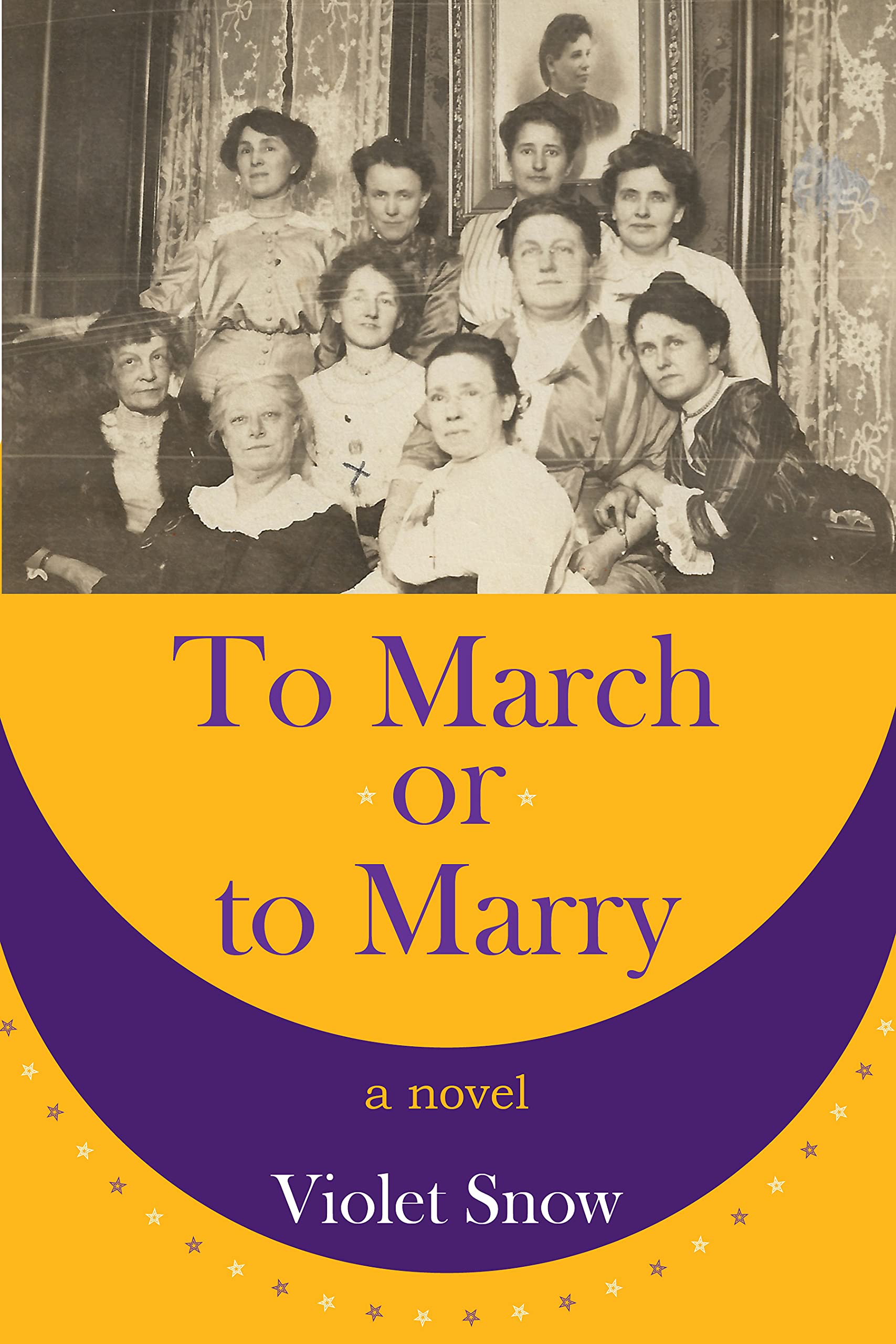 To March or to Marry: A Novel by Violet Snow | Goodreads