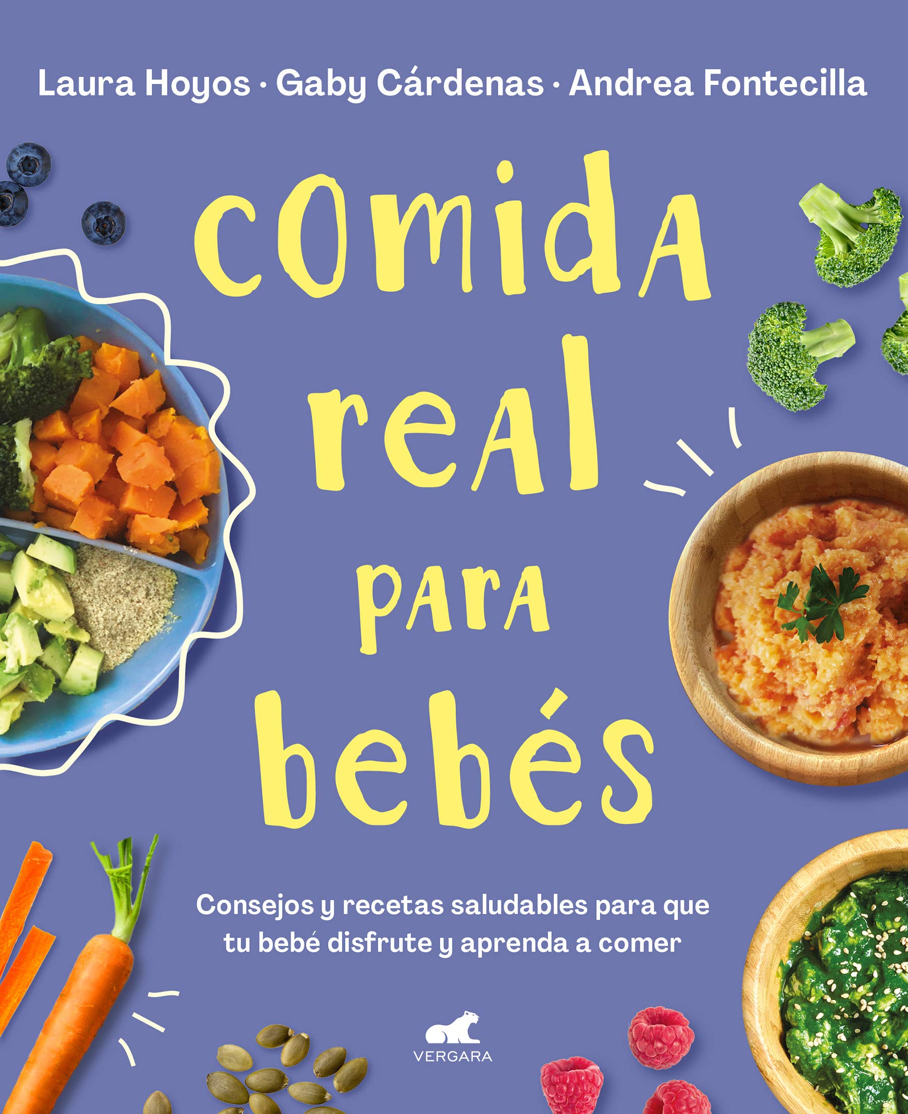 Comida Real Para Beb s Real Food For Babies By Laura Hoyos Goodreads