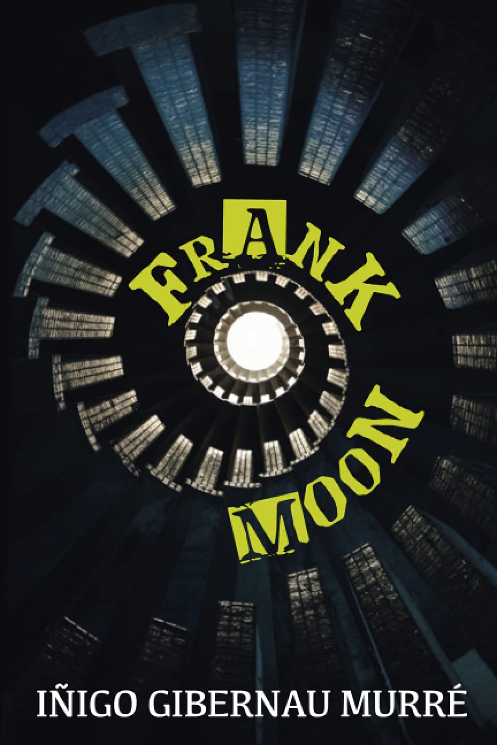 Frank Moon by Íñigo Gibernau Murré | Goodreads