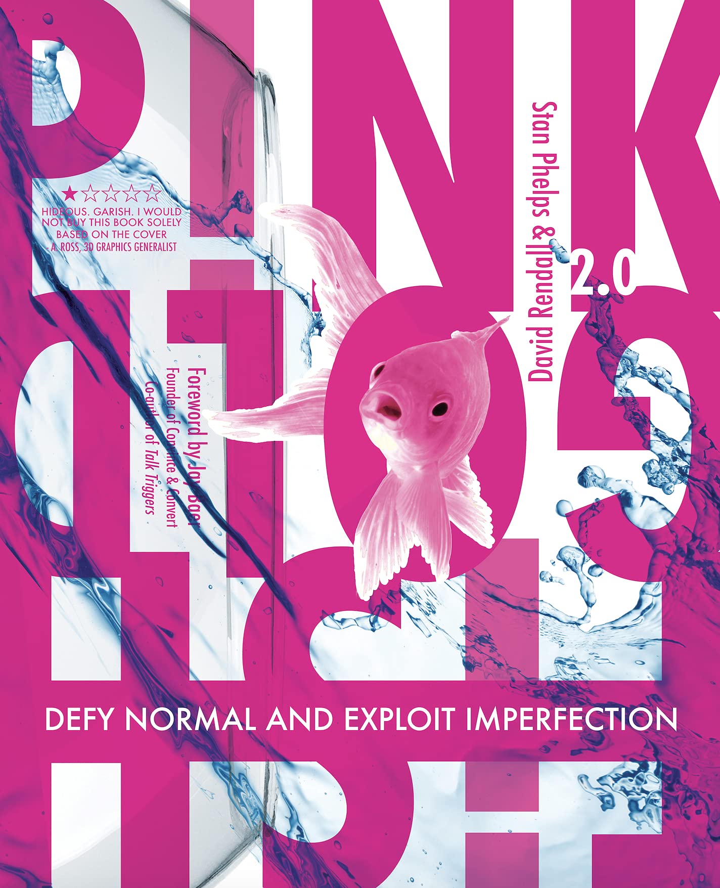 Pink Goldfish 2.0: Defy Normal and Exploit Imperfection by Stan Phelps ...