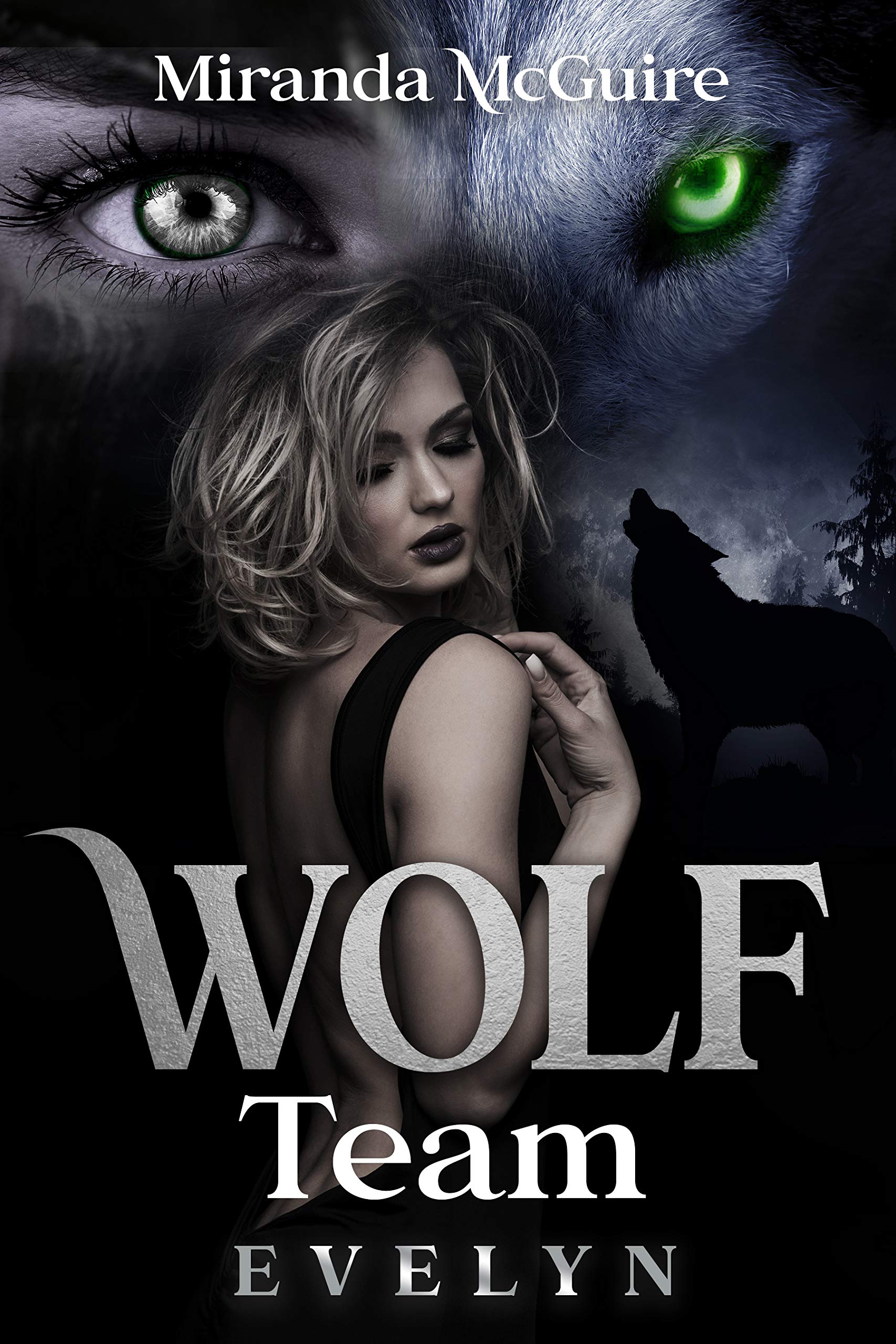 Wolf Team - EVELYN: Book 5 WOLF Team Series - a Wolf Shifter Romance by Miranda McGuire | Goodreads