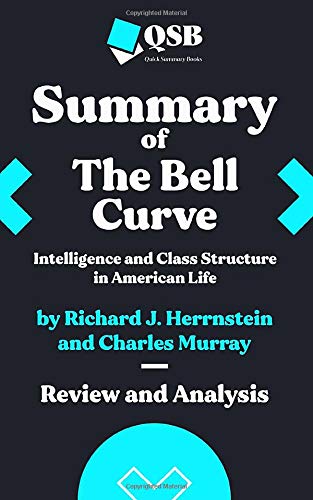 Summary of The Bell Curve: Intelligence and Class Structure in American ...