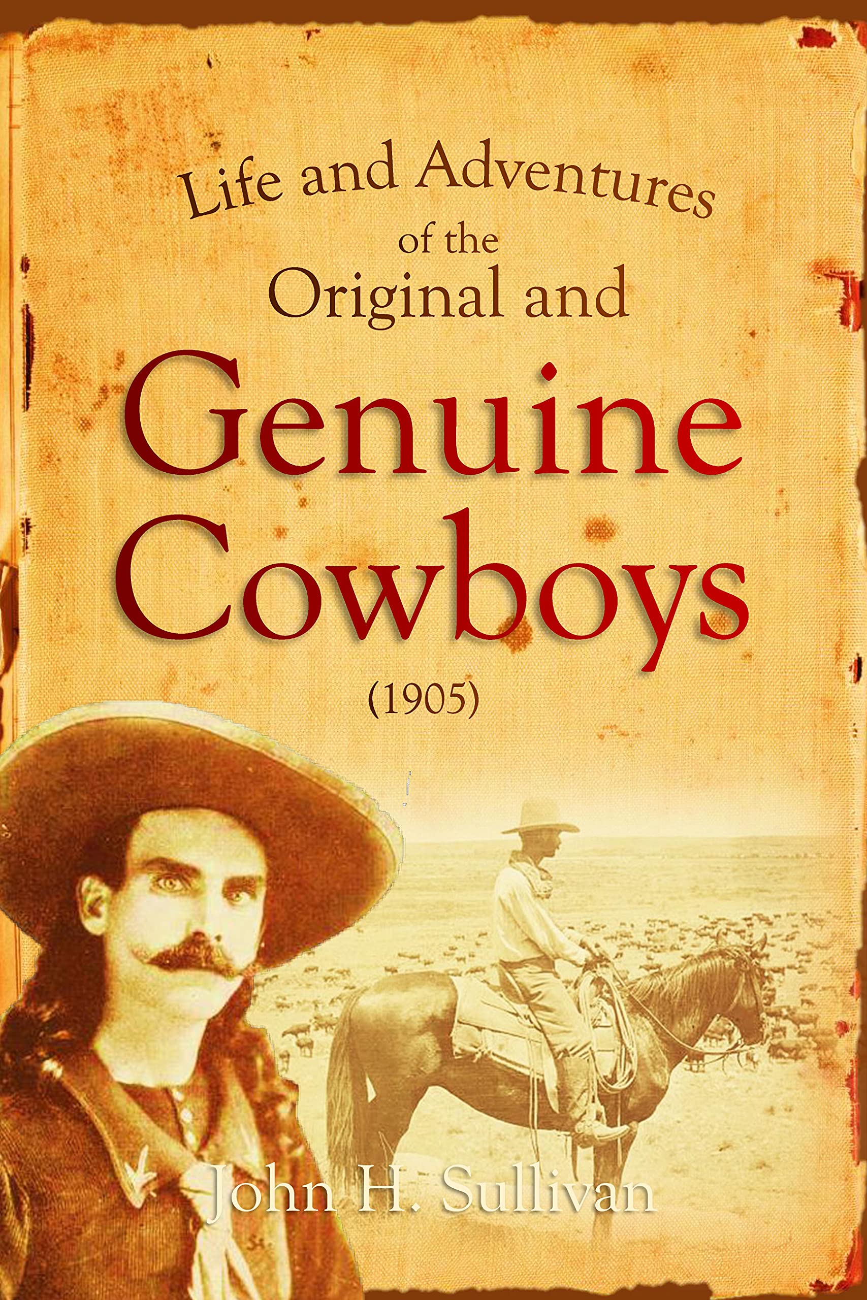 Life and Adventures of the Original and Genuine Cowboys by John H ...